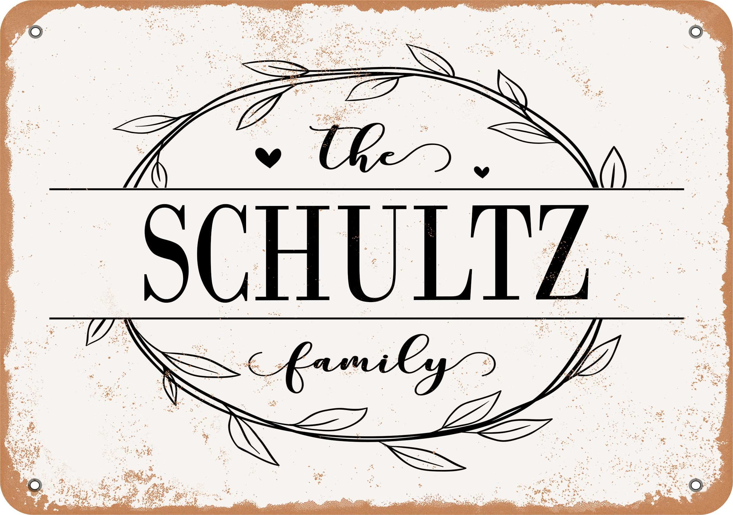 7 x 10 Metal Sign - The Schultz Family (Style 1) - Vintage Rusty Look ...