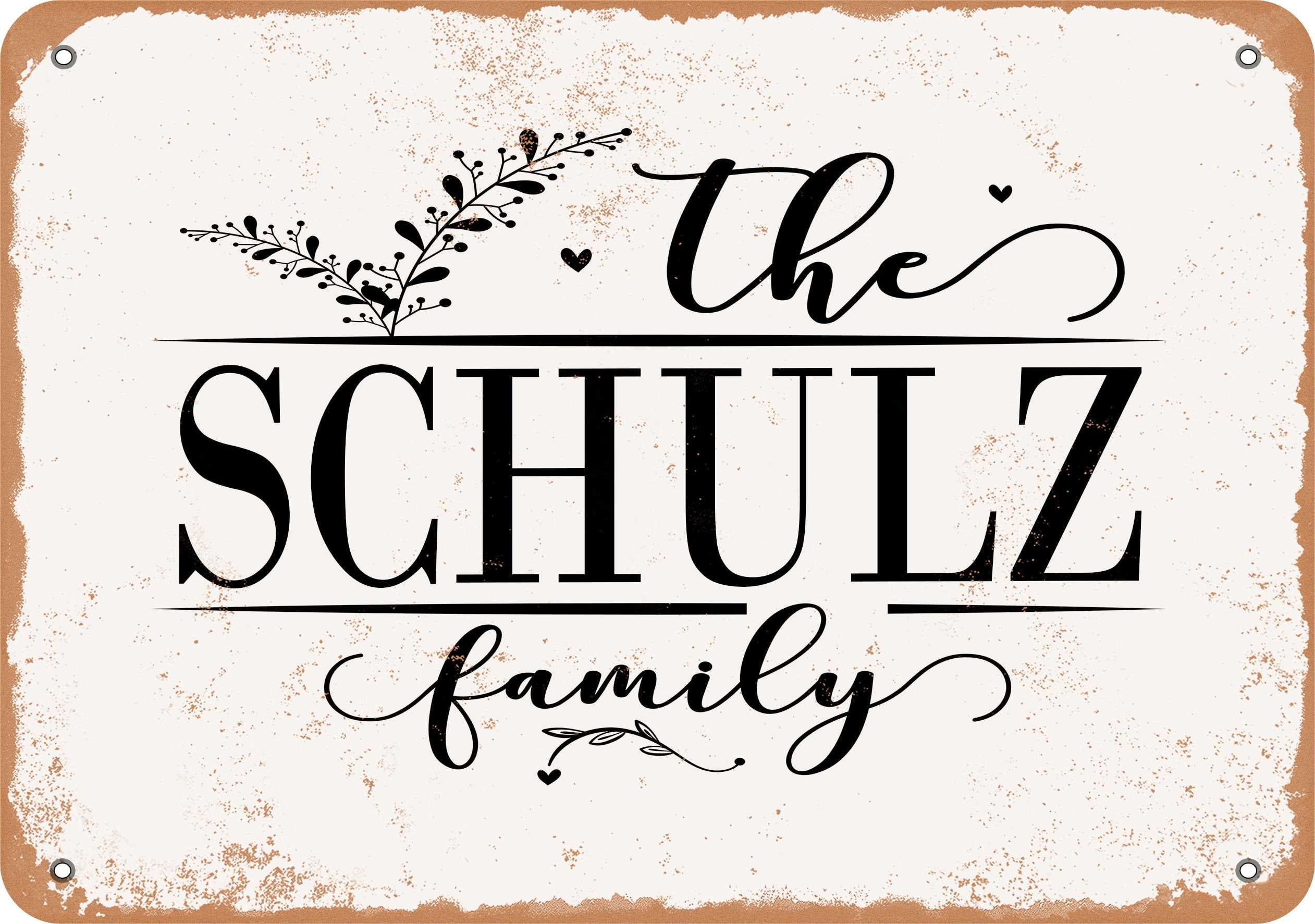 7 x 10 Metal Sign - The Schulz Family (Style 2) - Vintage Rusty Look ...