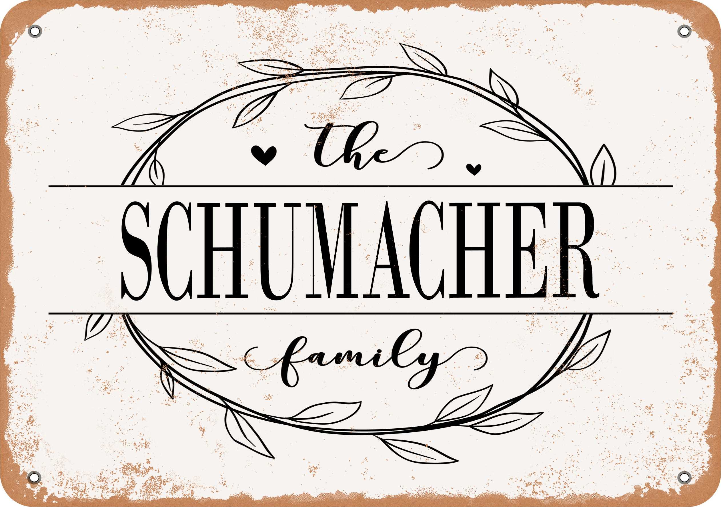 7 x 10 Metal Sign - The Schumacher Family (Style 1) - Vintage Rusty ...