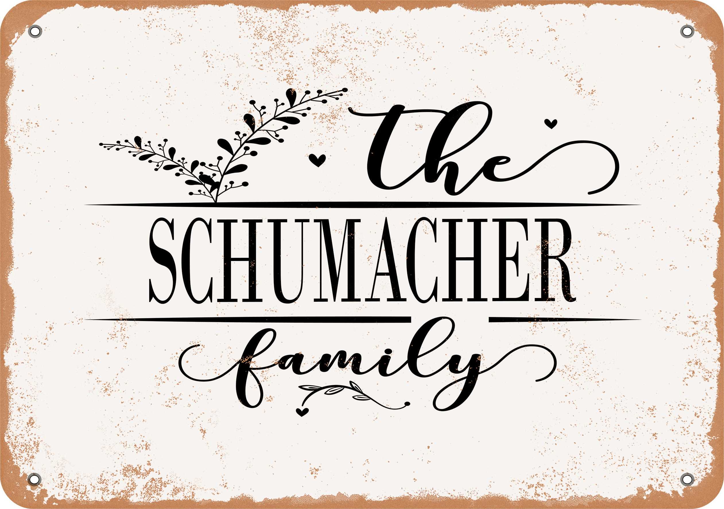 7 x 10 Metal Sign - The Schumacher Family (Style 2) - Vintage Rusty ...