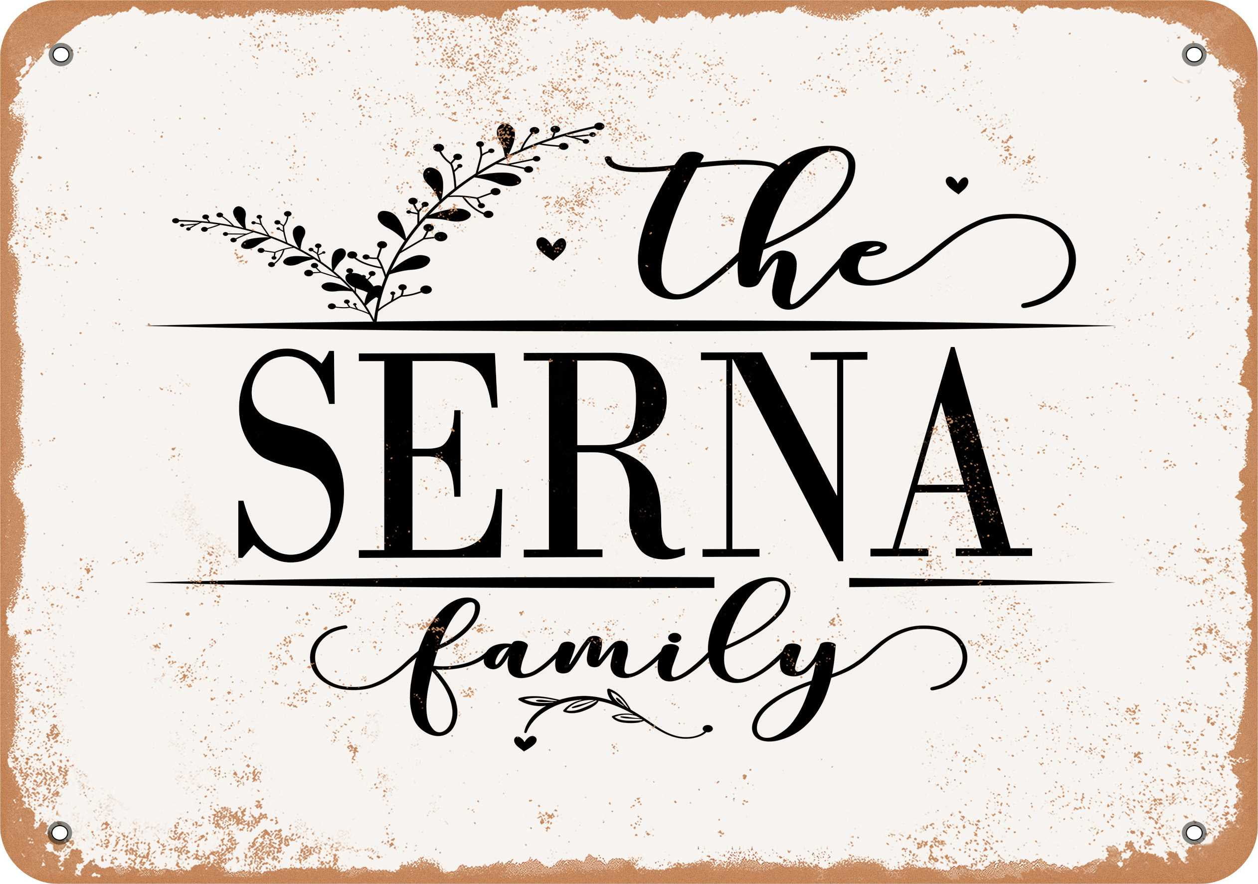 7 x 10 Metal Sign - The Serna Family (Style 2) - Vintage Rusty Look ...