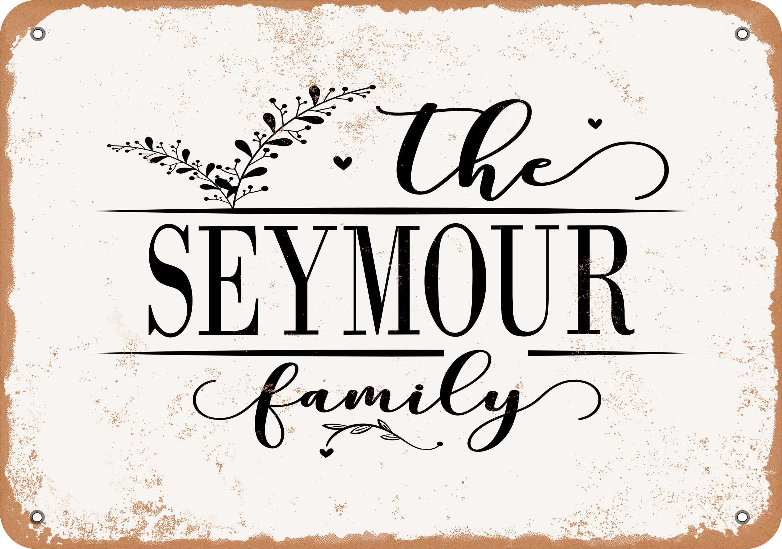 7 x 10 Metal Sign - The Seymour Family (Style 2) - Vintage Rusty Look ...