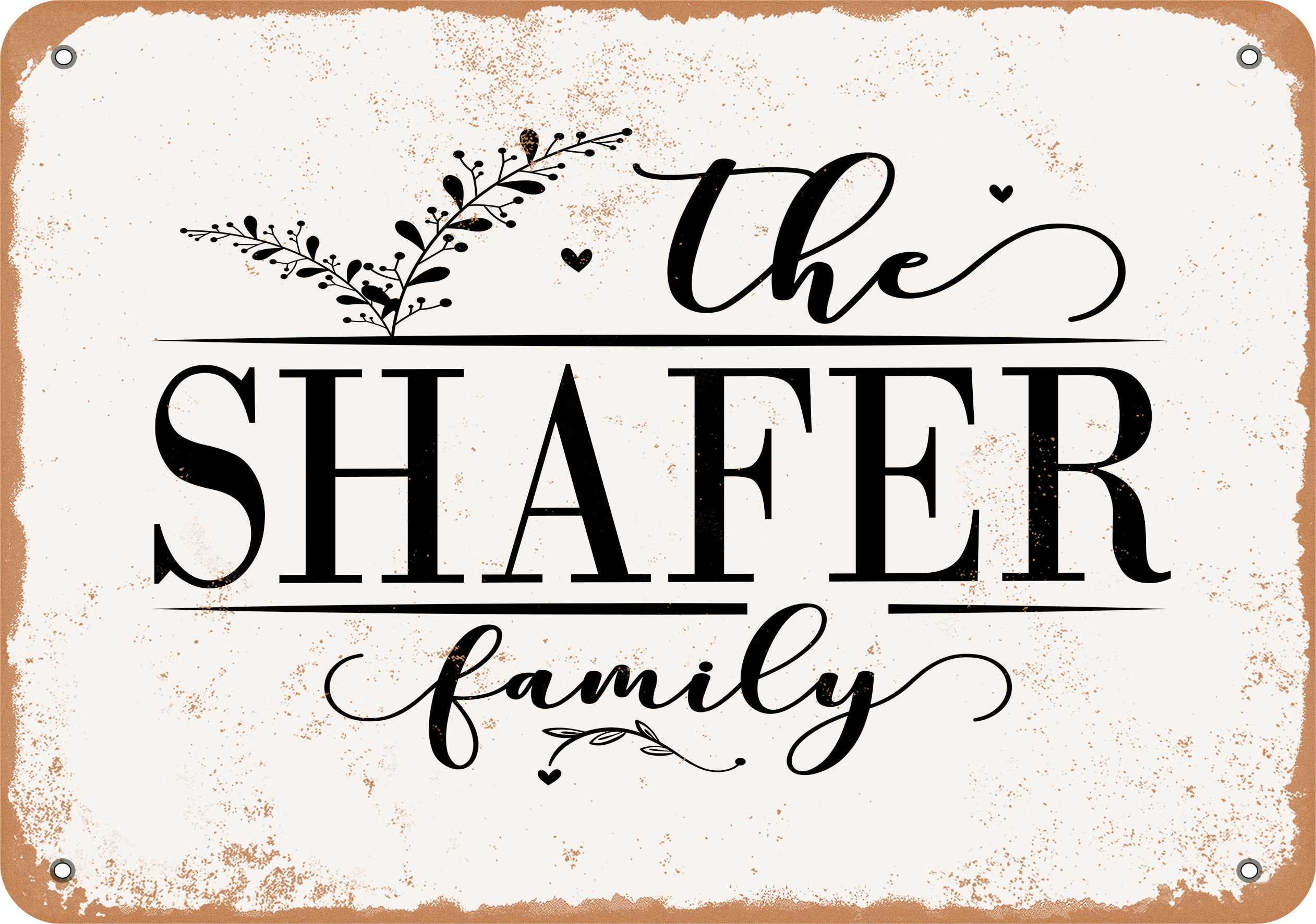 7 x 10 Metal Sign - The Shafer Family (Style 2) - Vintage Rusty Look ...