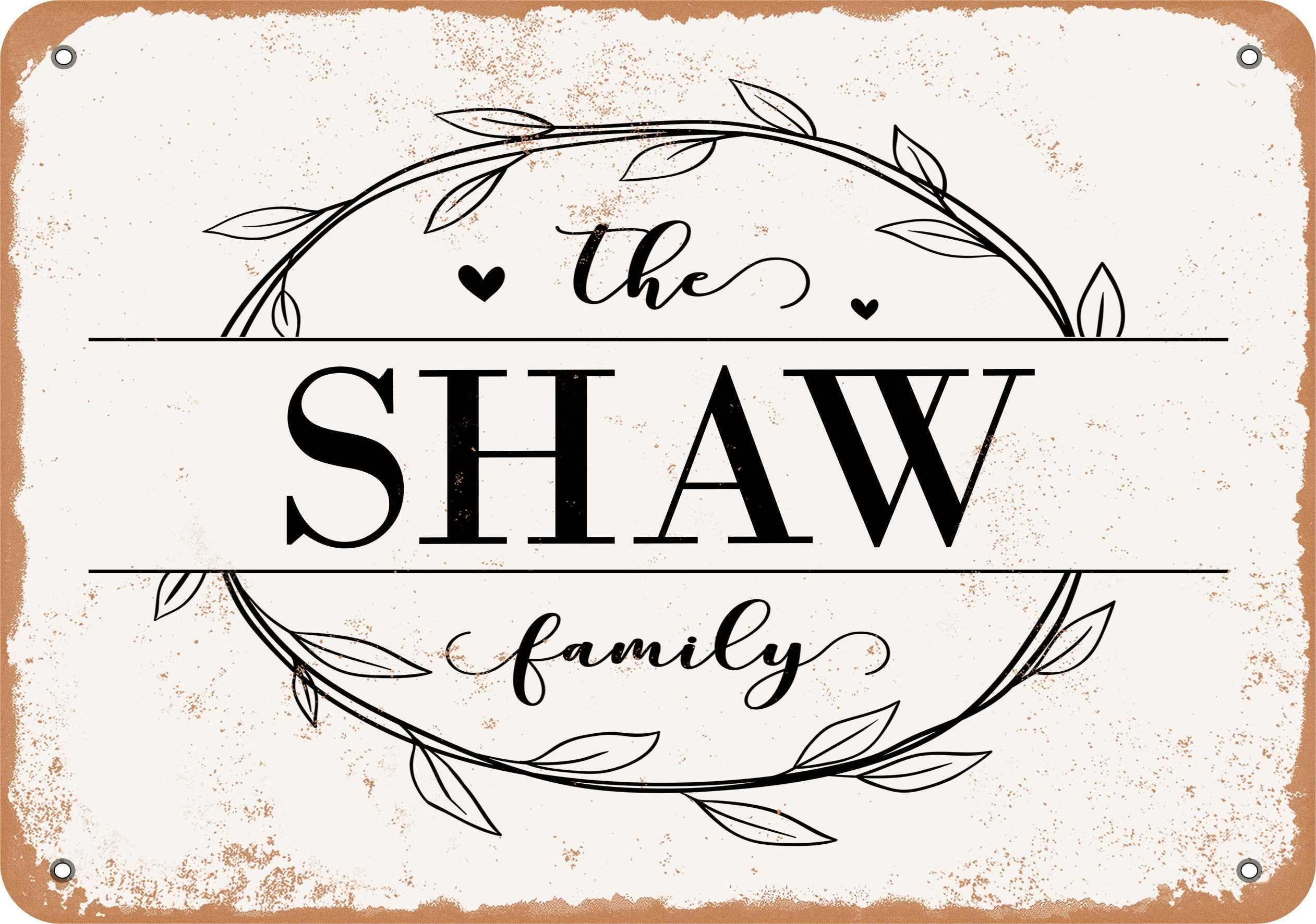 7 x 10 Metal Sign - The Shaw Family (Style 1) - Vintage Rusty Look ...