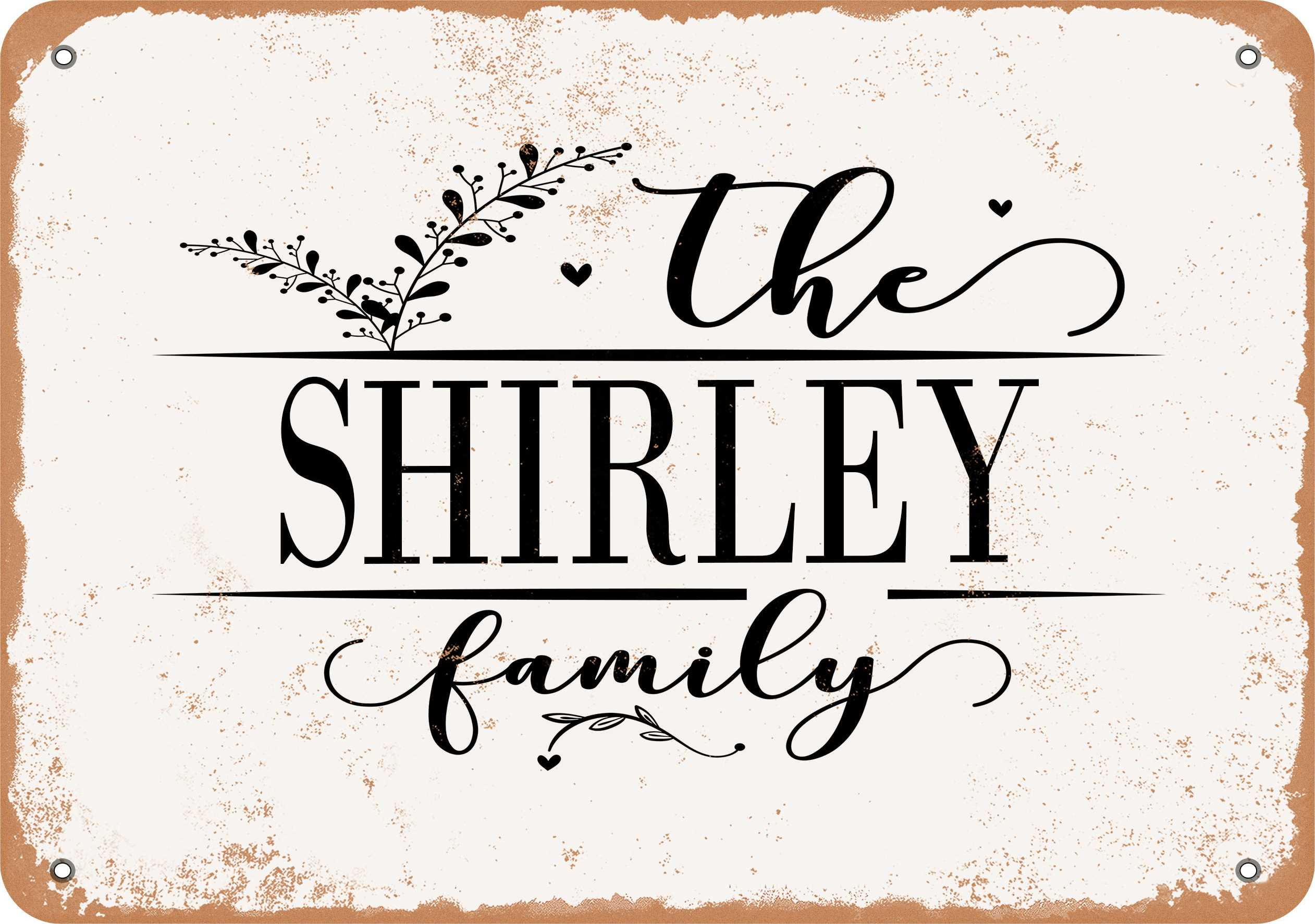 7 x 10 Metal Sign - The Shirley Family (Style 2) - Vintage Rusty Look ...