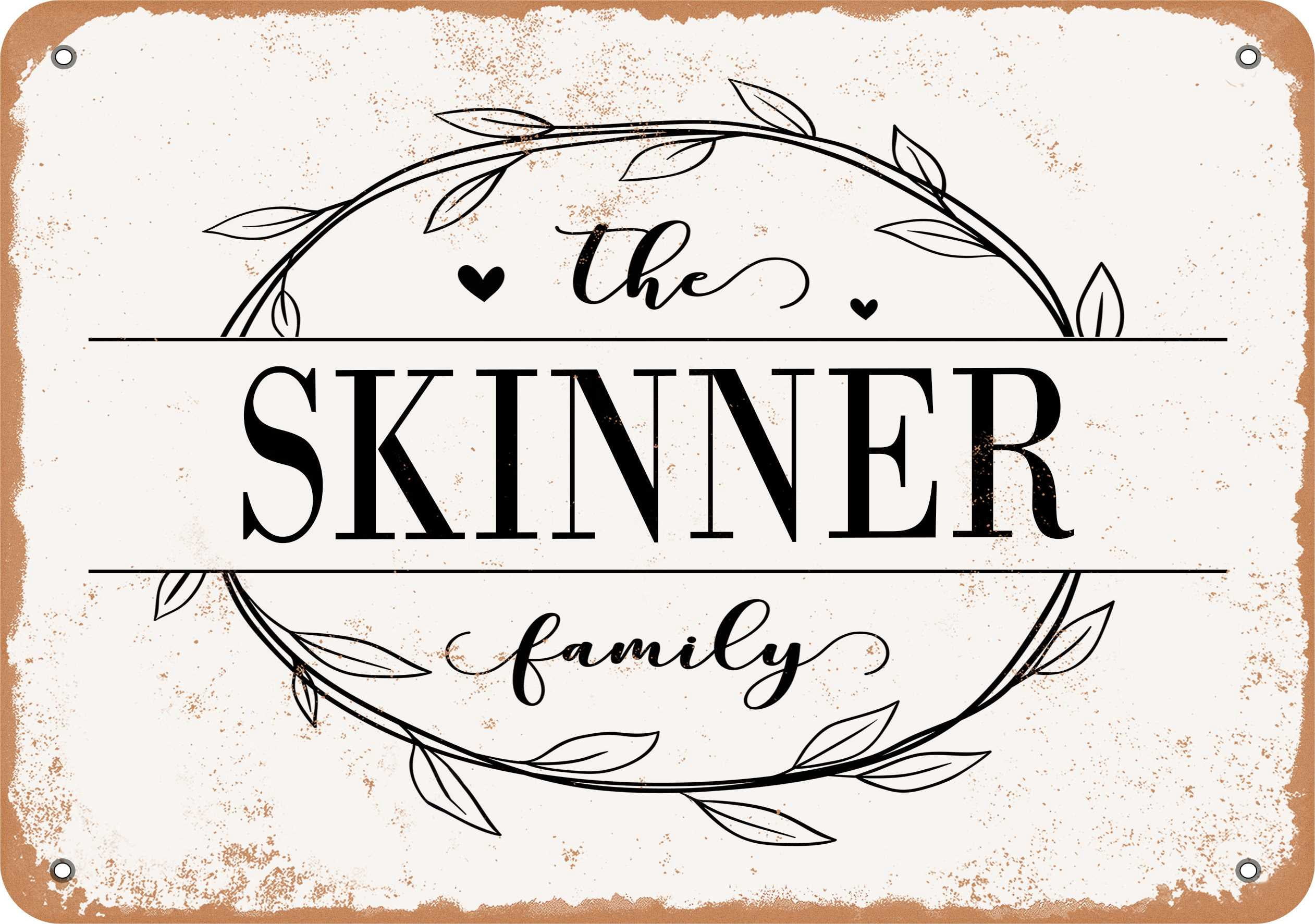 7 x 10 Metal Sign - The Skinner Family (Style 1) - Vintage Rusty Look ...