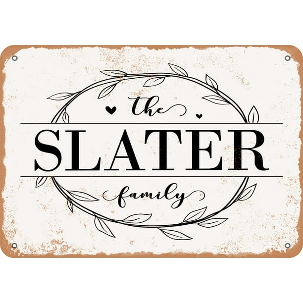 7 x 10 Metal Sign - The Slater Family (Style 1) - Vintage Rusty Look ...