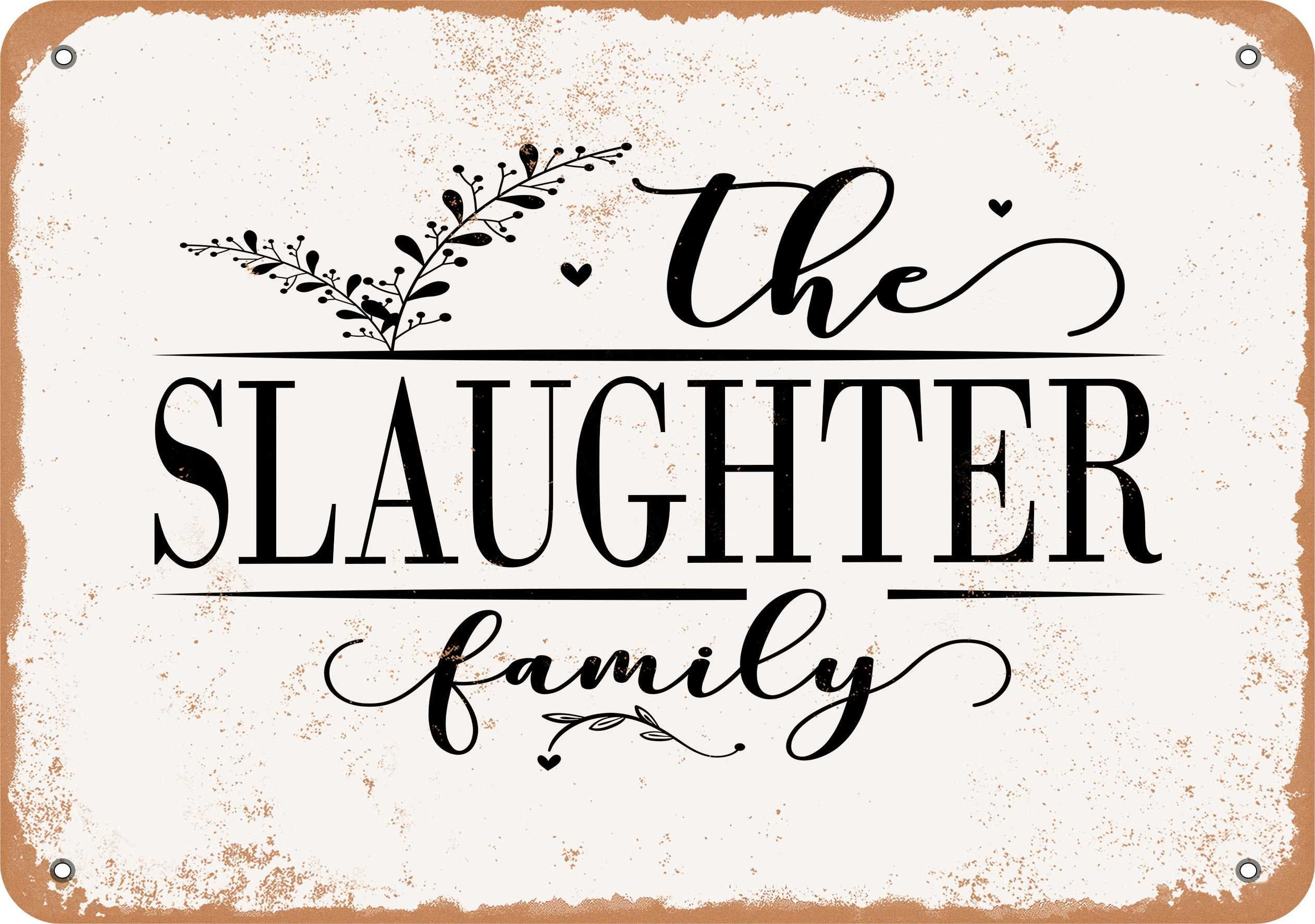 7 x 10 Metal Sign - The Slaughter Family (Style 2) - Vintage Rusty Look ...
