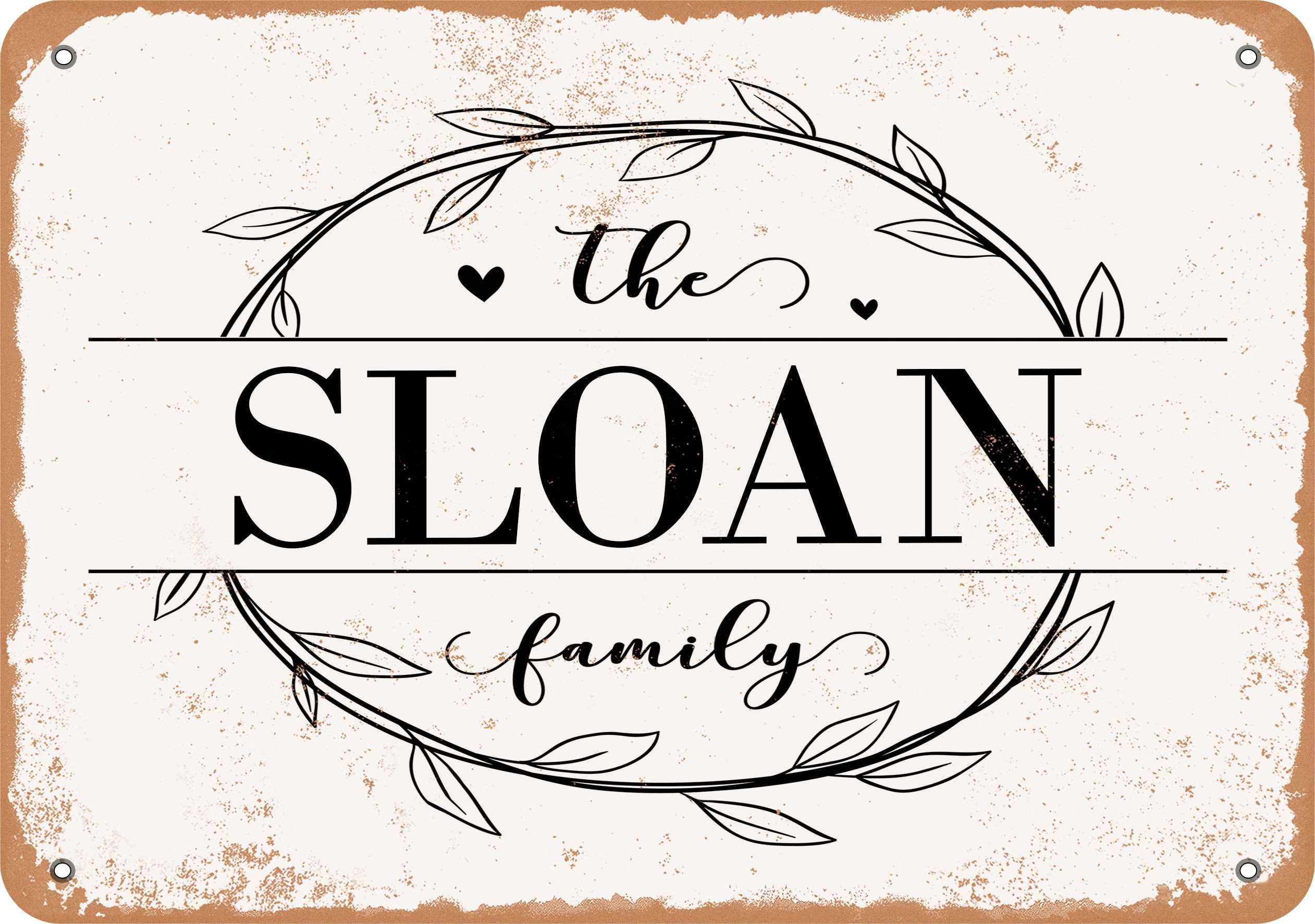 7 x 10 Metal Sign - The Sloan Family (Style 1) - Vintage Rusty Look ...