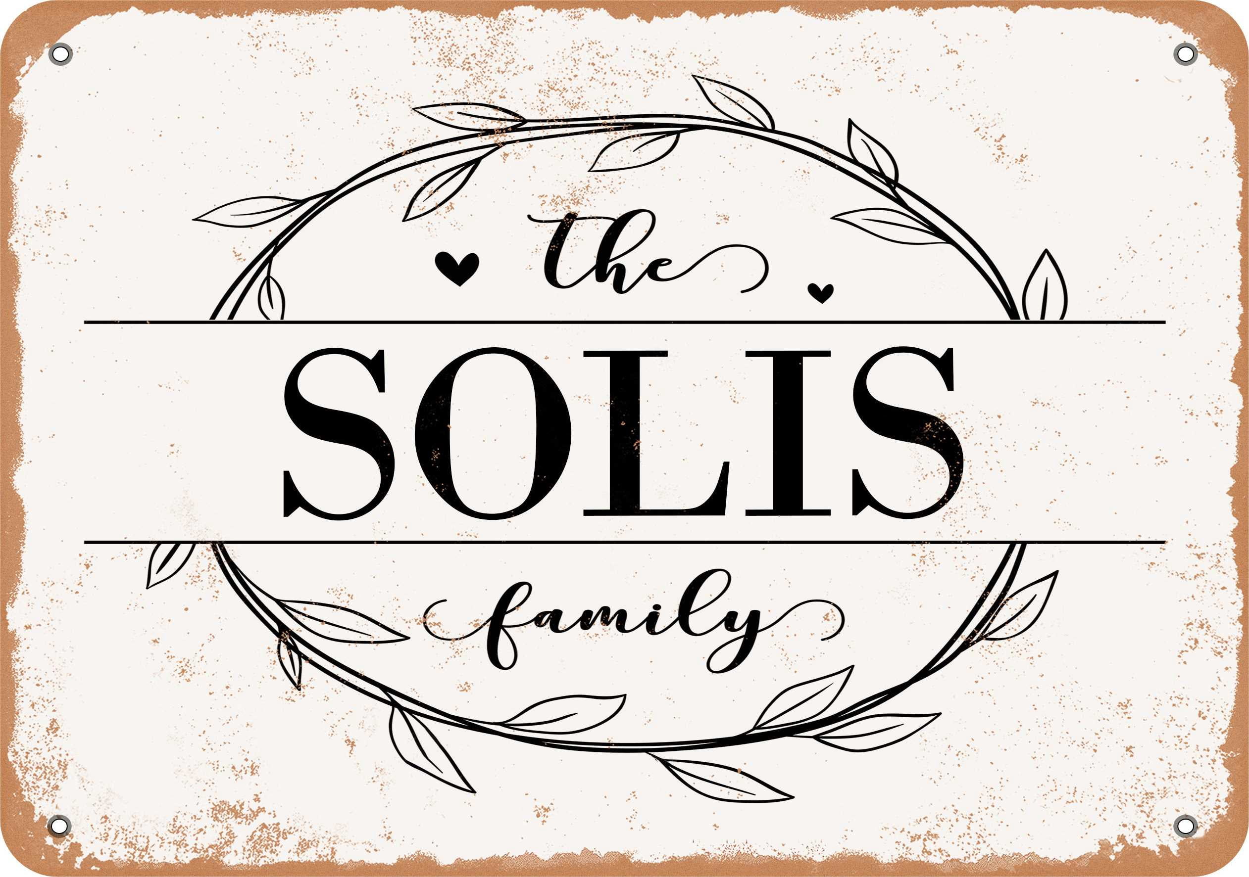 7 x 10 Metal Sign - The Solis Family (Style 1) - Vintage Rusty Look ...