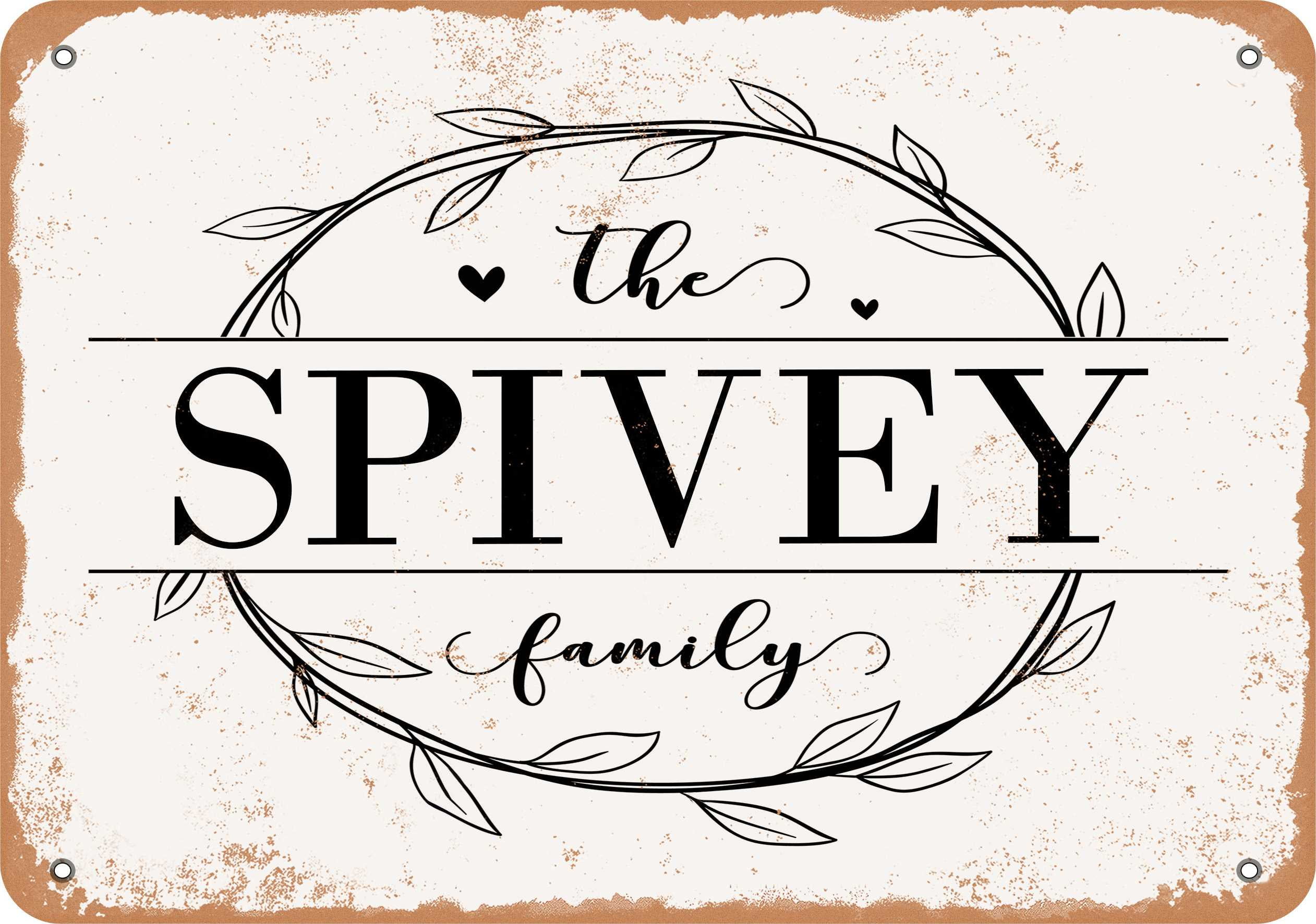 7 x 10 Metal Sign - The Spivey Family (Style 1) - Vintage Rusty Look ...