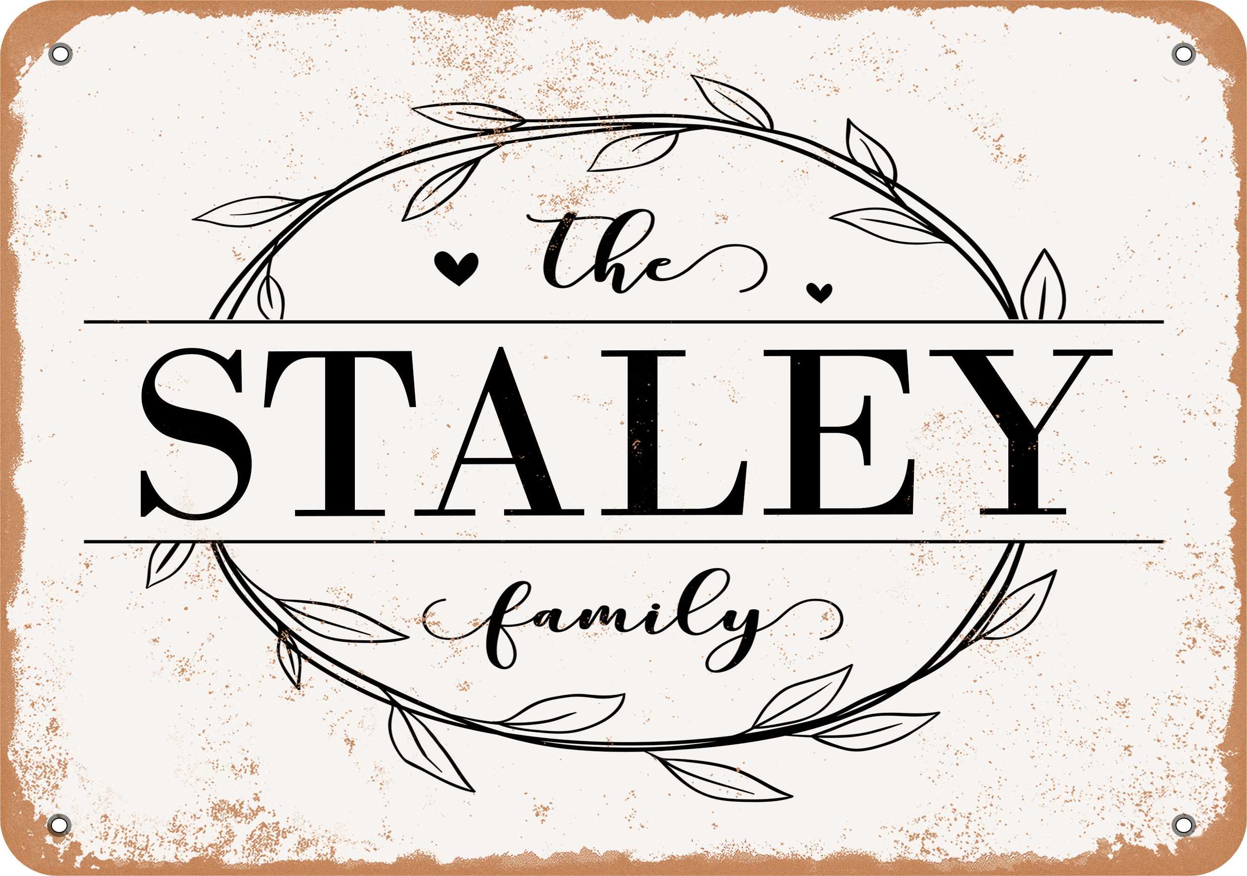 7 x 10 Metal Sign - The Staley Family (Style 1) - Vintage Rusty Look ...