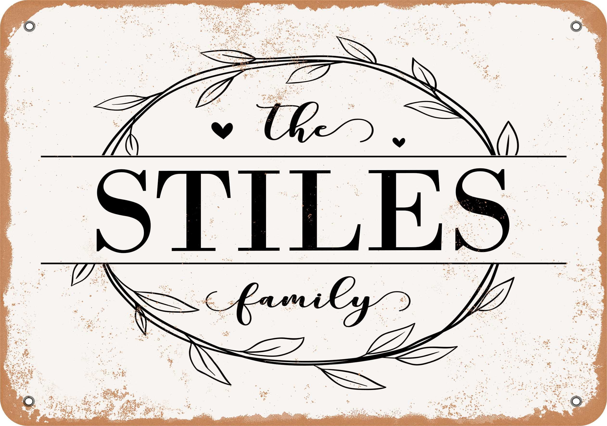 7 x 10 Metal Sign - The Stiles Family (Style 1) - Vintage Rusty Look ...