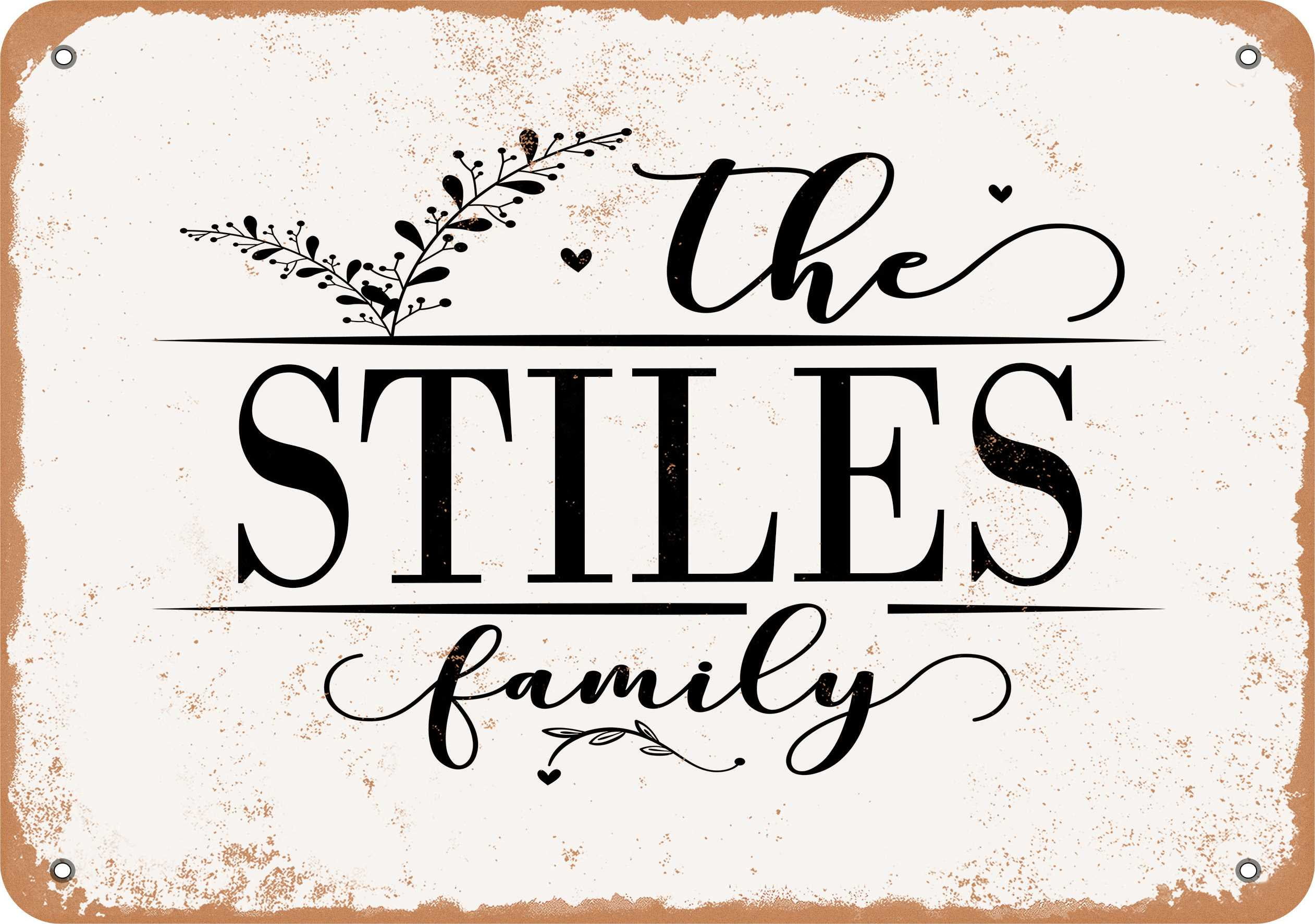 7 x 10 Metal Sign - The Stiles Family (Style 2) - Vintage Rusty Look ...