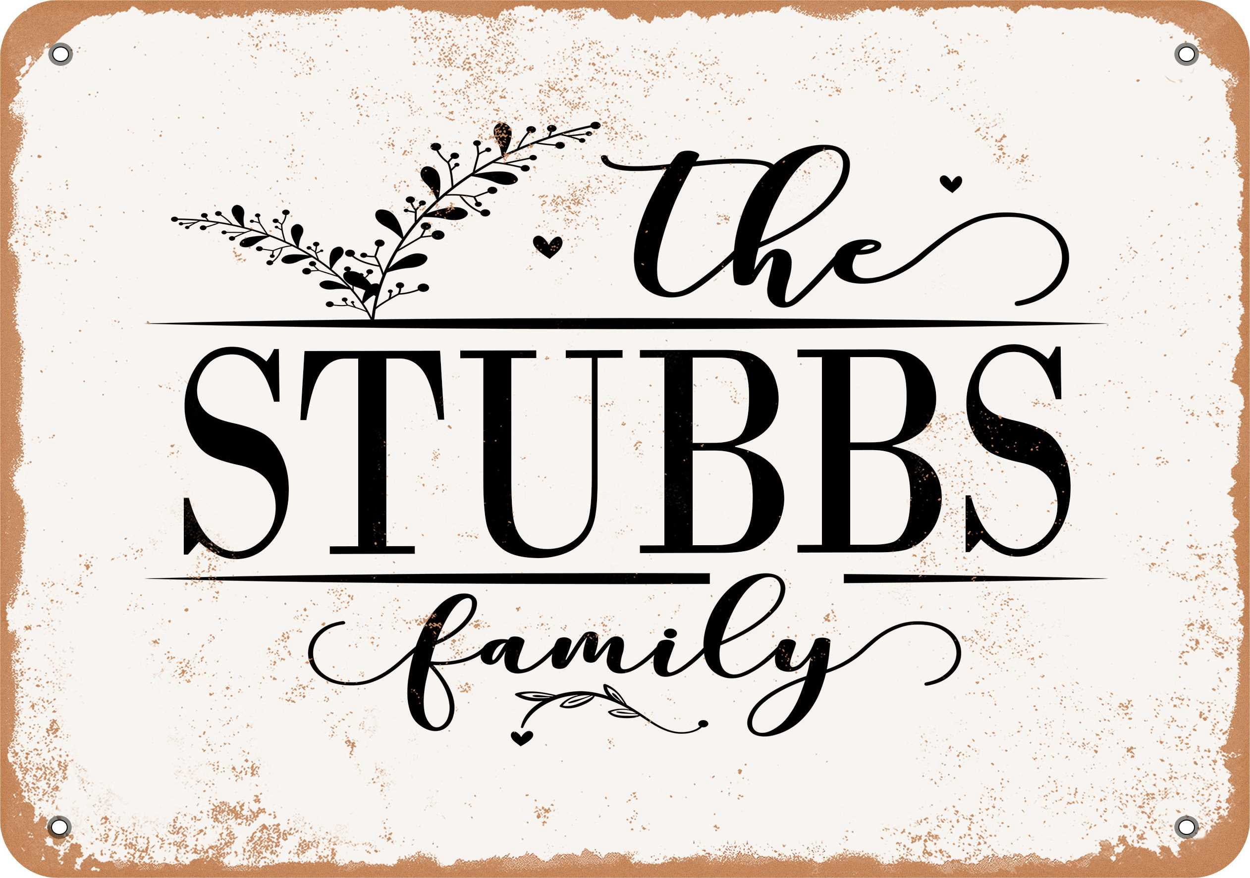 7 x 10 Metal Sign - The Stubbs Family (Style 2) - Vintage Rusty Look ...