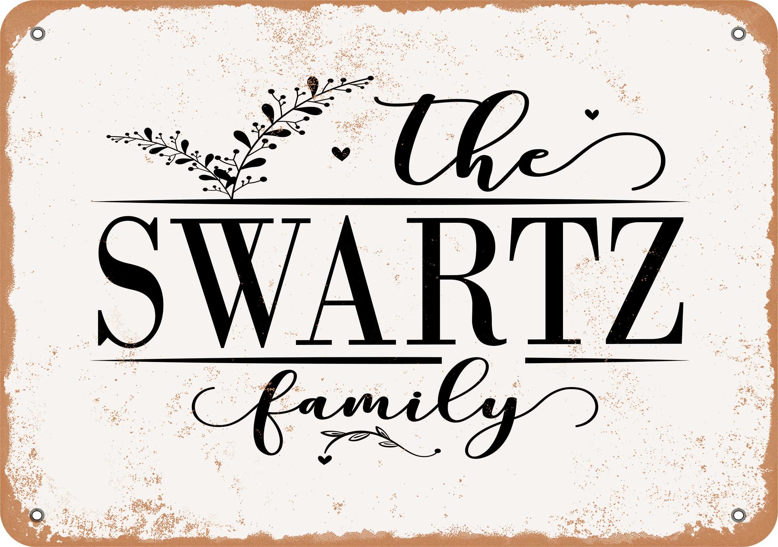 7 x 10 Metal Sign - The Swartz Family (Style 2) - Vintage Rusty Look ...