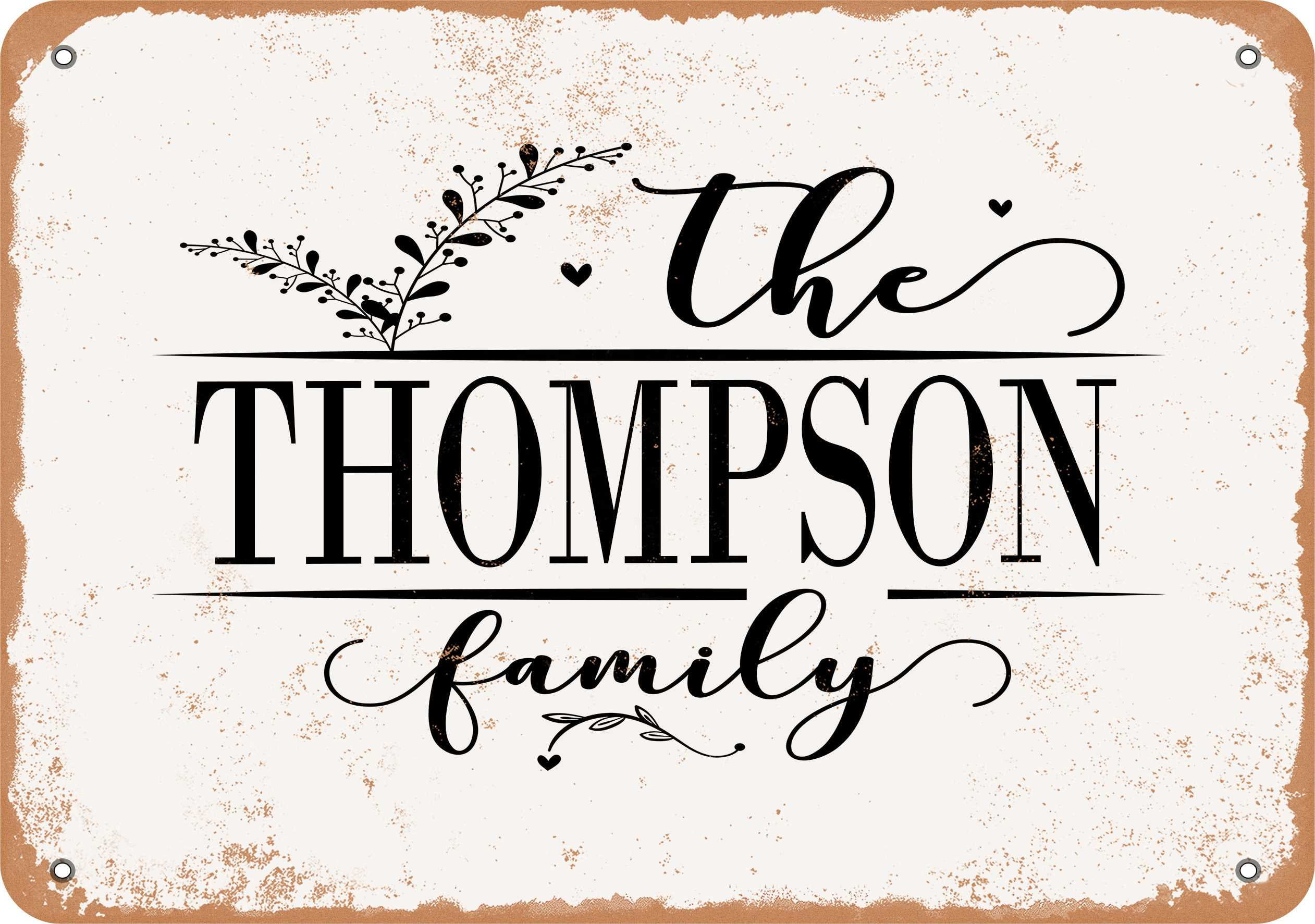 7 x 10 Metal Sign - The Thompson Family (Style 2) - Vintage Rusty Look ...