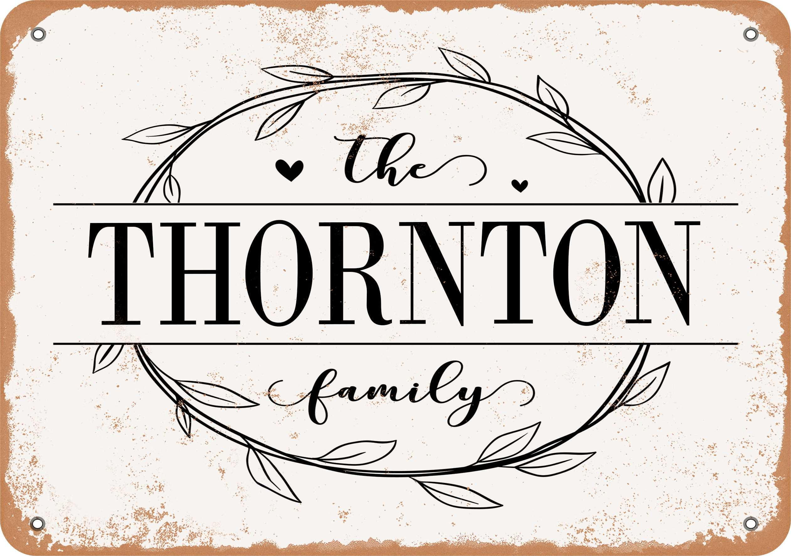 7 x 10 Metal Sign - The Thornton Family (Style 1) - Vintage Rusty Look ...