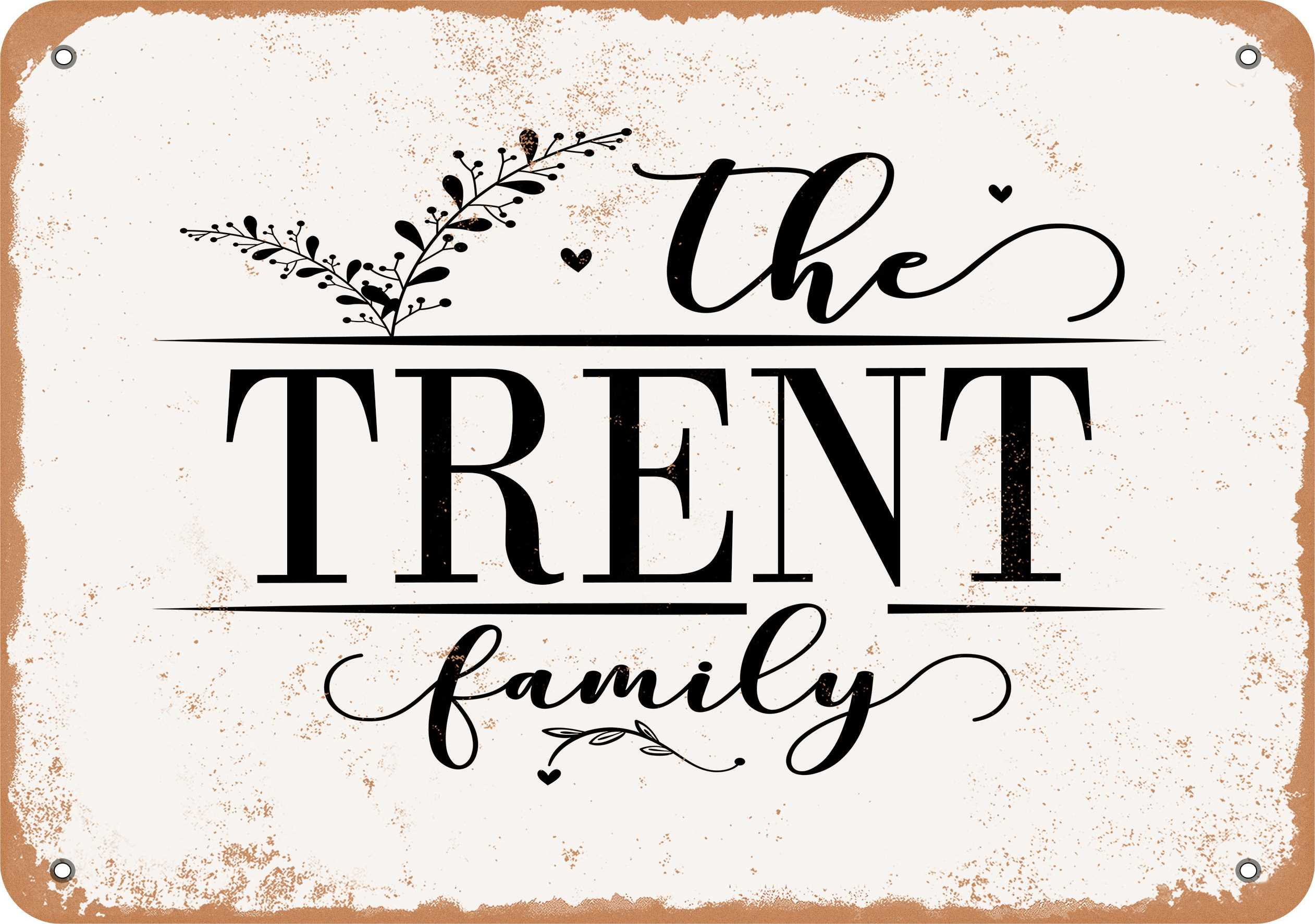 7 x 10 Metal Sign - The Trent Family (Style 2) - Vintage Rusty Look ...