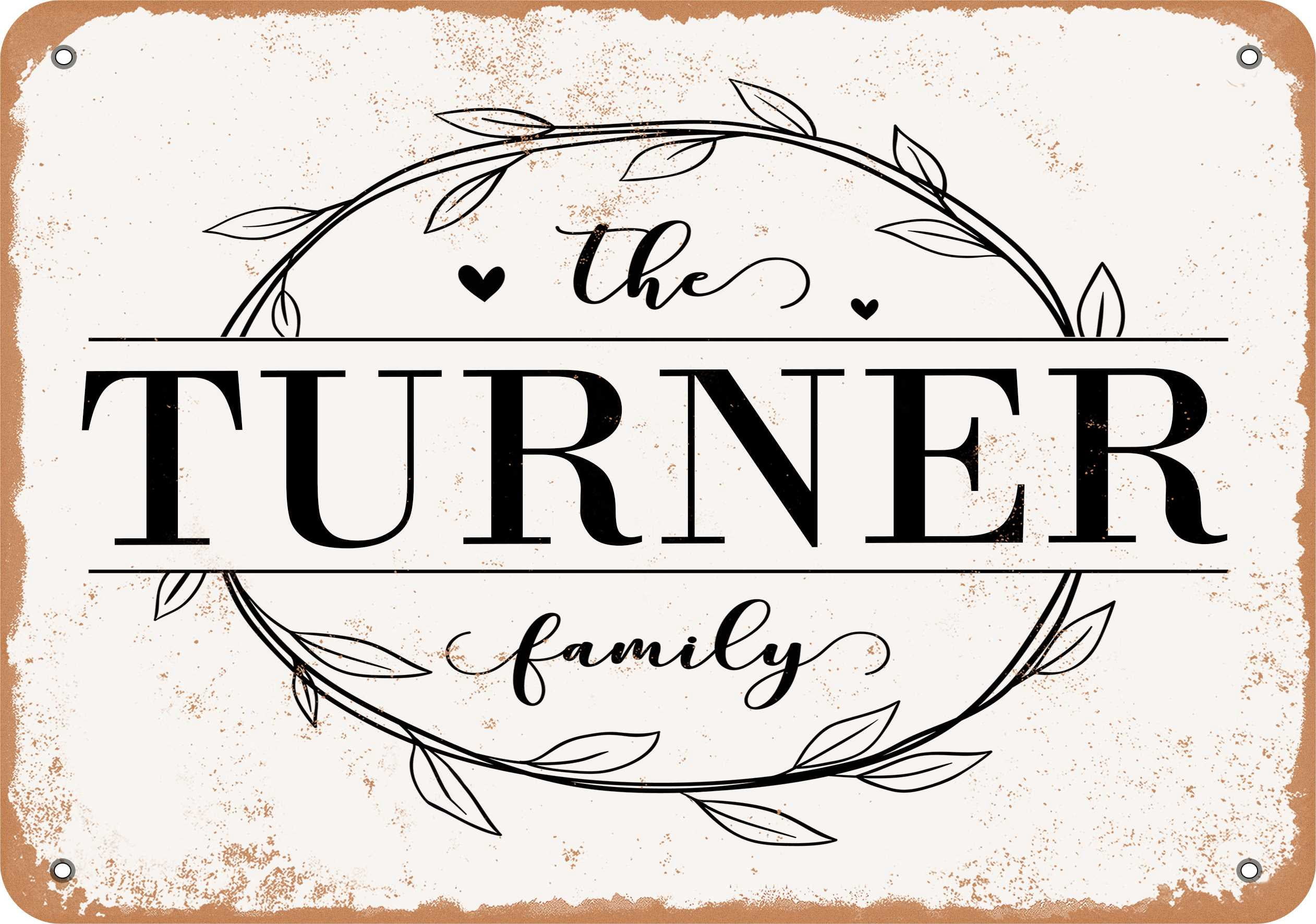 7 x 10 Metal Sign - The Turner Family (Style 1) - Vintage Rusty Look ...