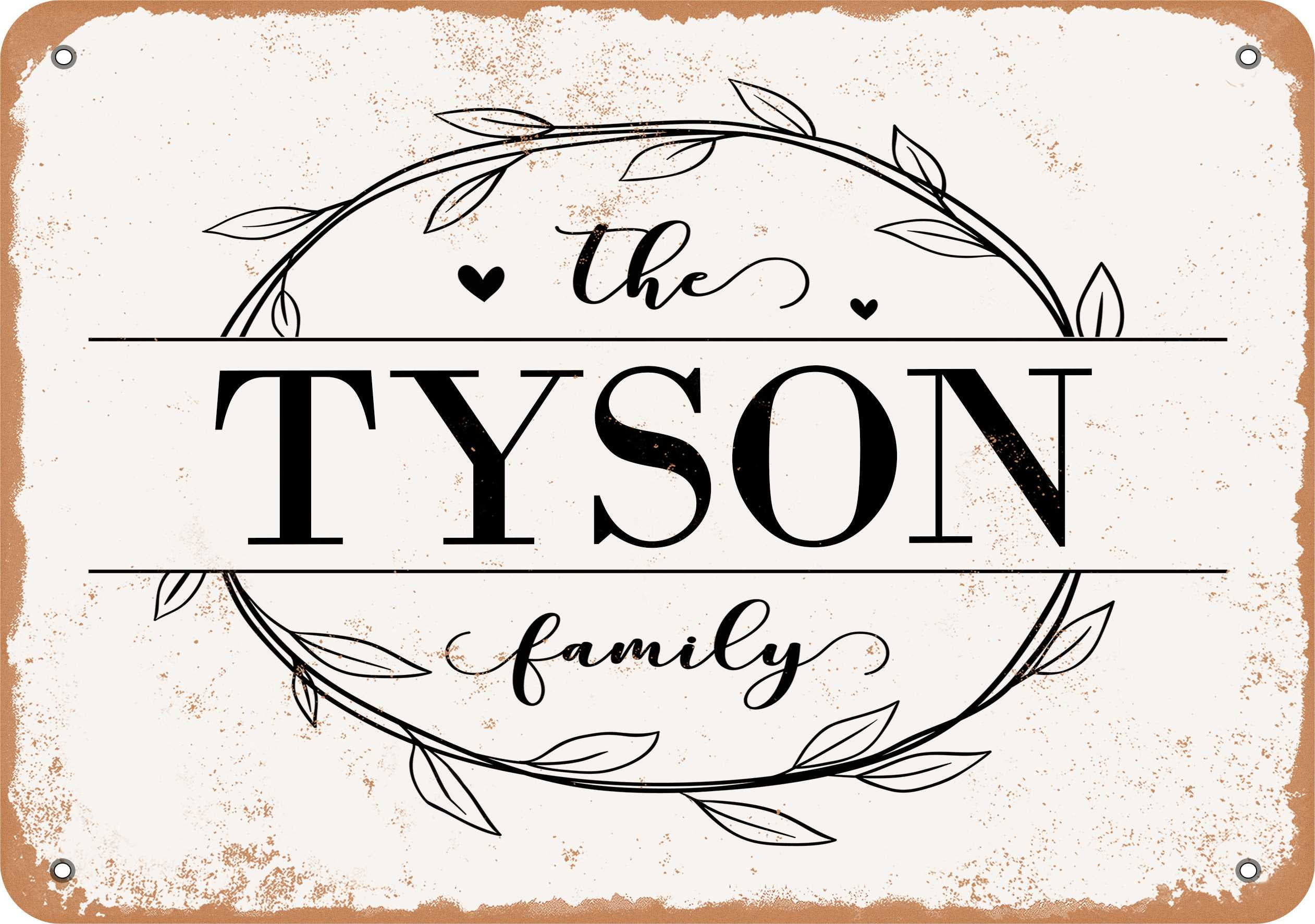 7 x 10 Metal Sign - The Tyson Family (Style 1) - Vintage Rusty Look ...