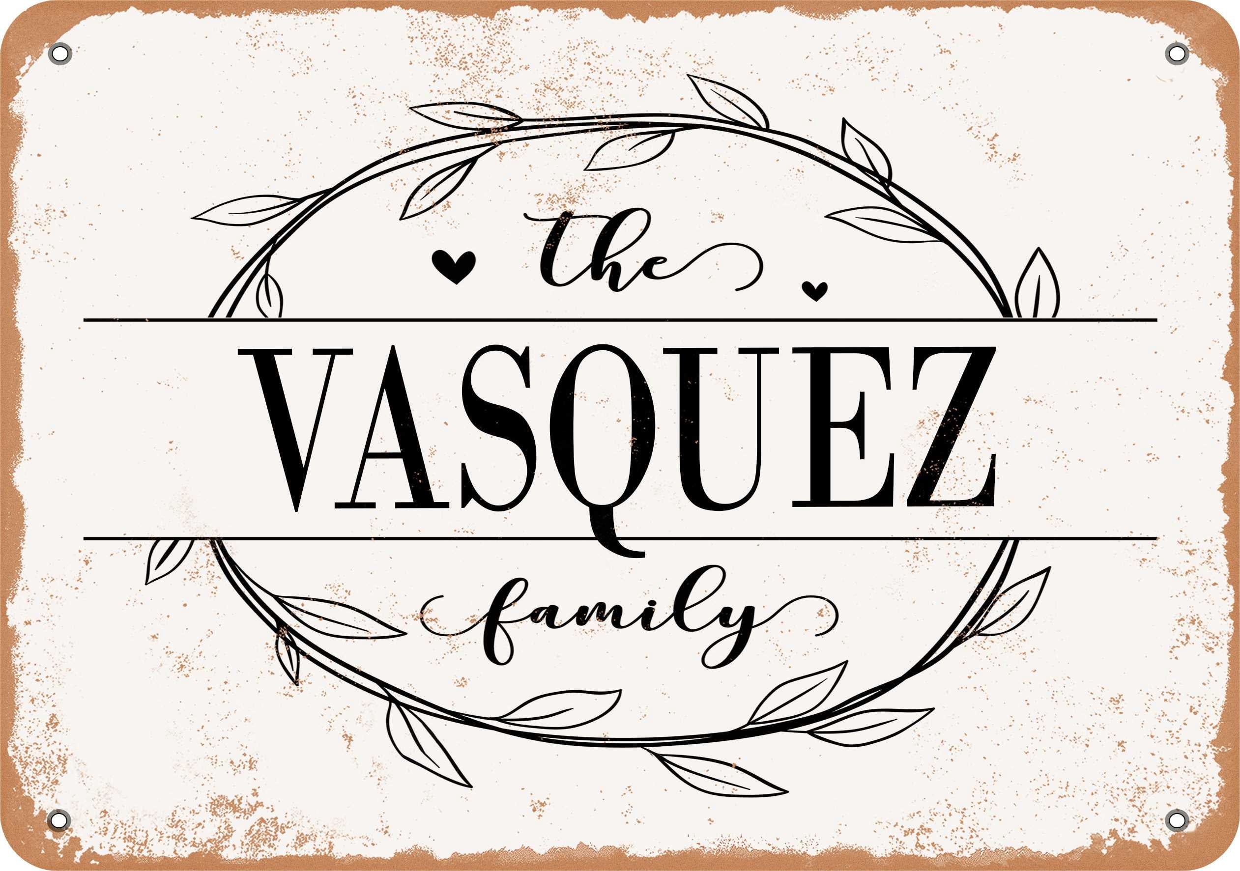 7 x 10 Metal Sign - The Vasquez Family (Style 1) - Vintage Rusty Look ...