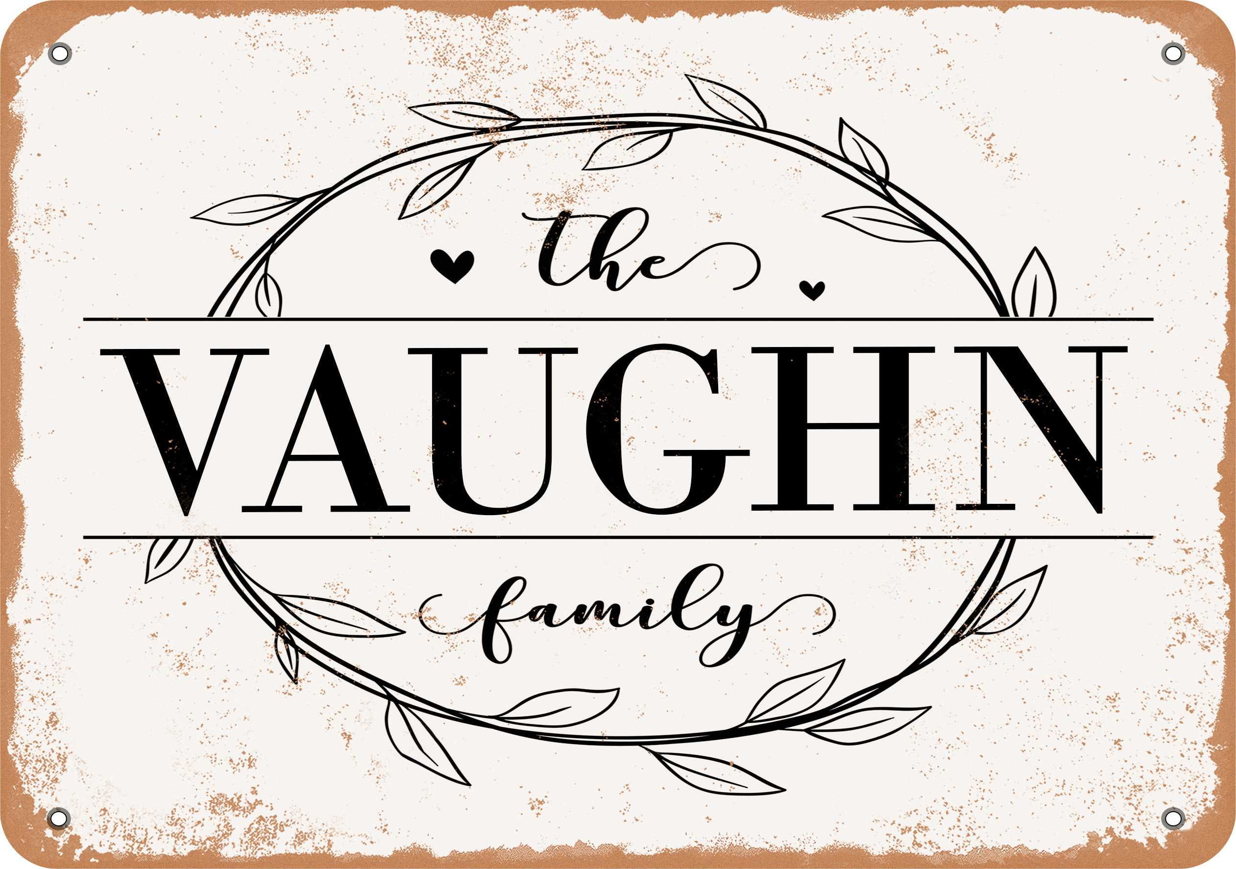 7 x 10 Metal Sign - The Vaughn Family (Style 1) - Vintage Rusty Look ...