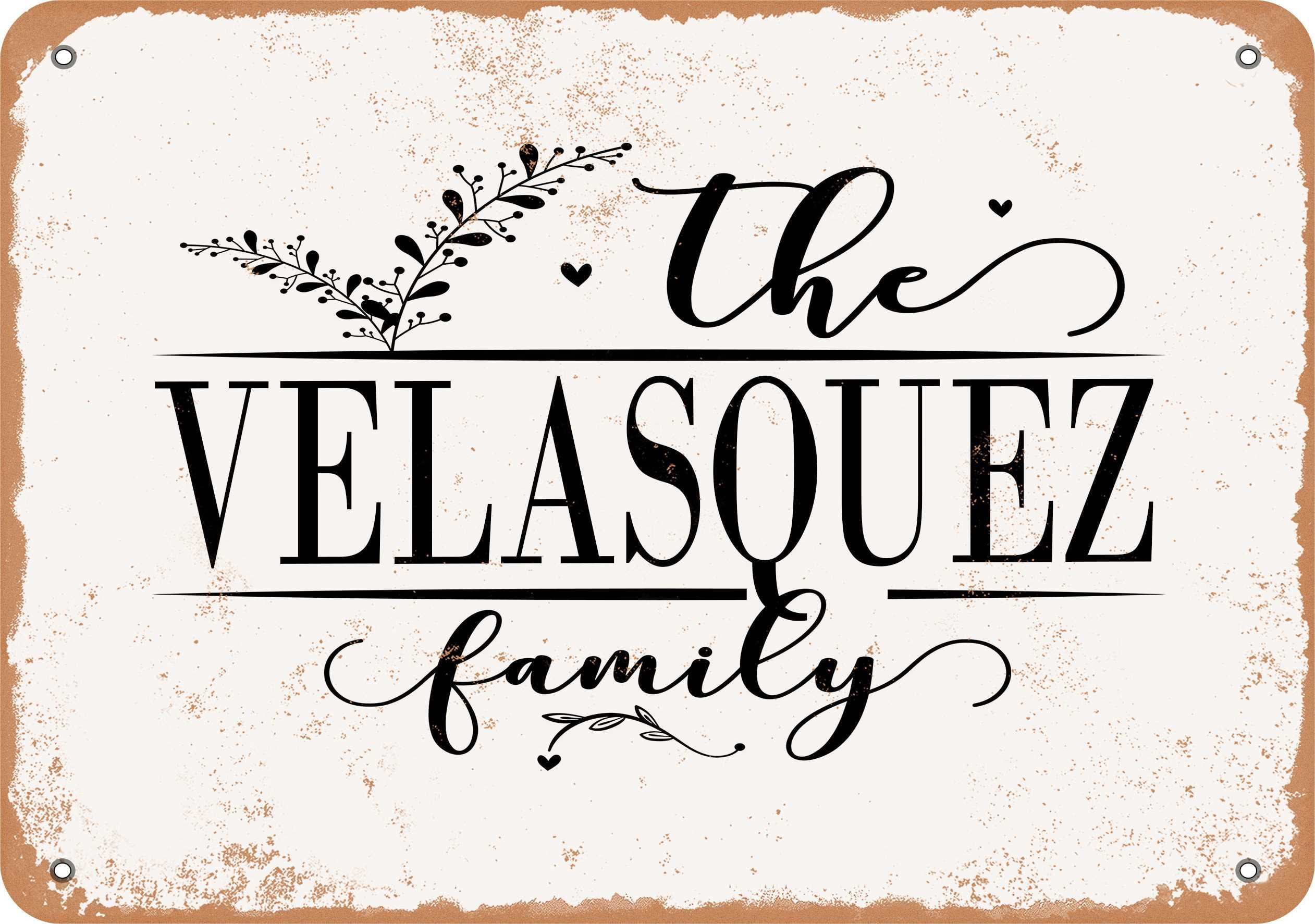 7 x 10 Metal Sign - The Velasquez Family (Style 2) - Vintage Rusty Look ...