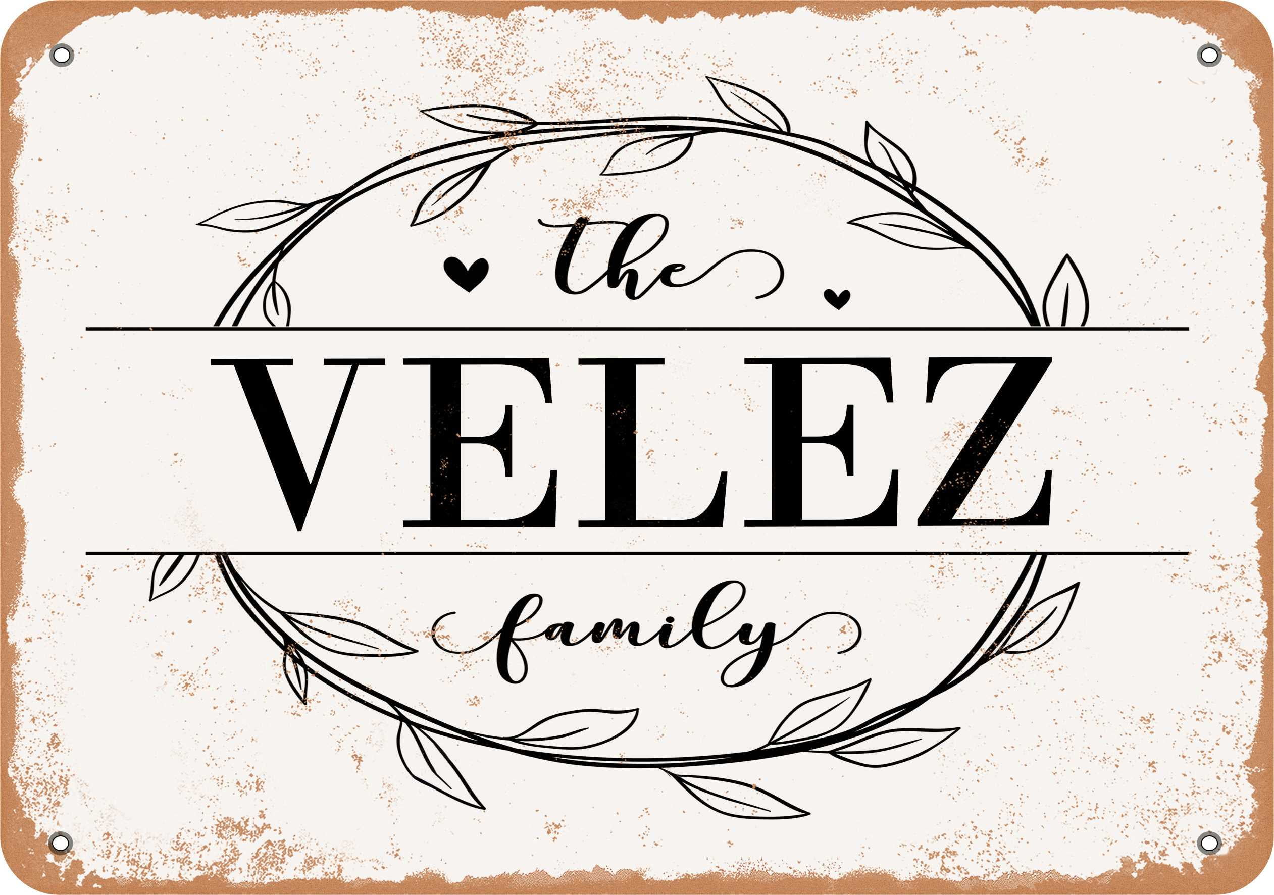 7 x 10 Metal Sign - The Velez Family (Style 1) - Vintage Rusty Look ...