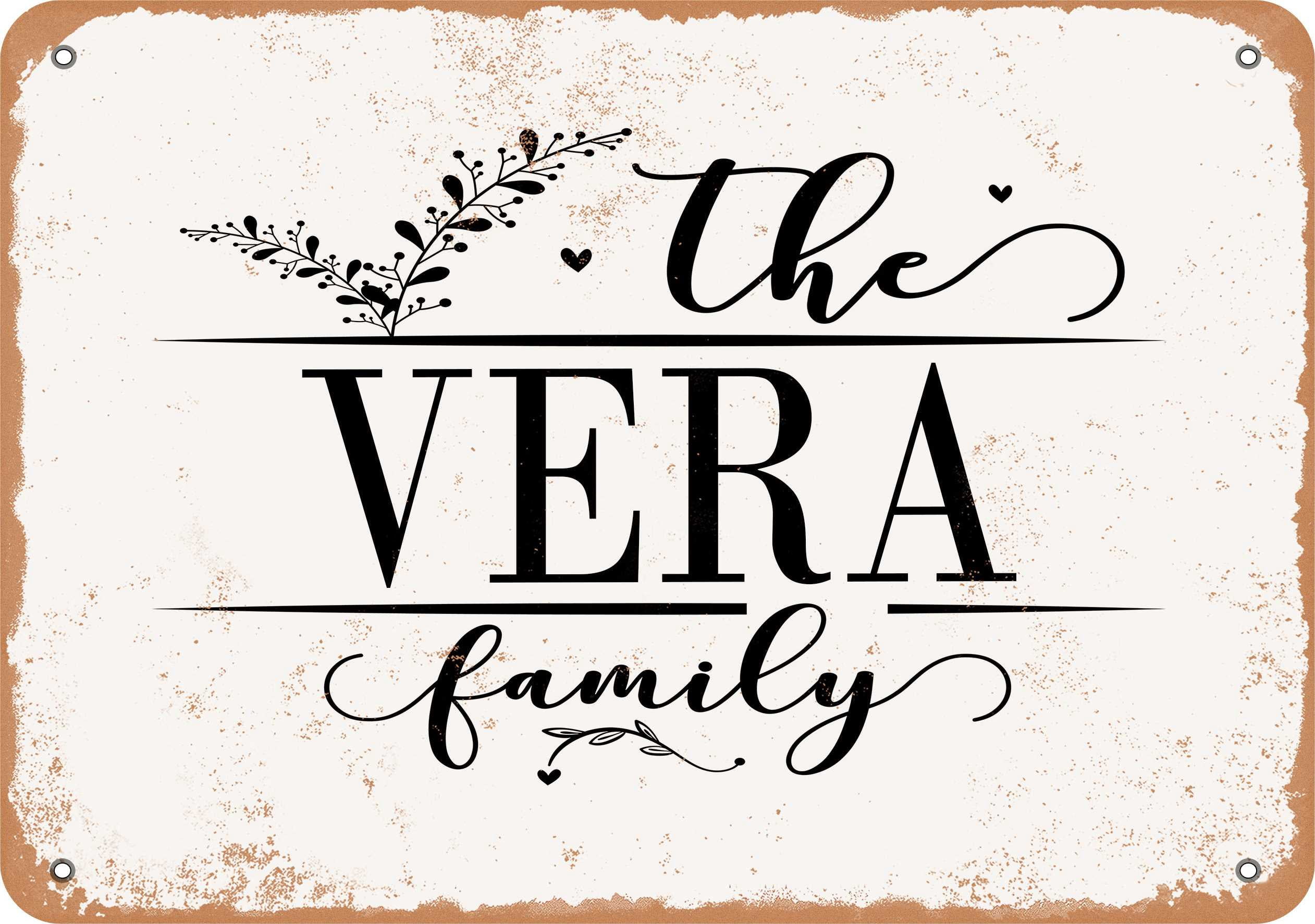 7 x 10 Metal Sign - The Vera Family (Style 2) - Vintage Rusty Look ...