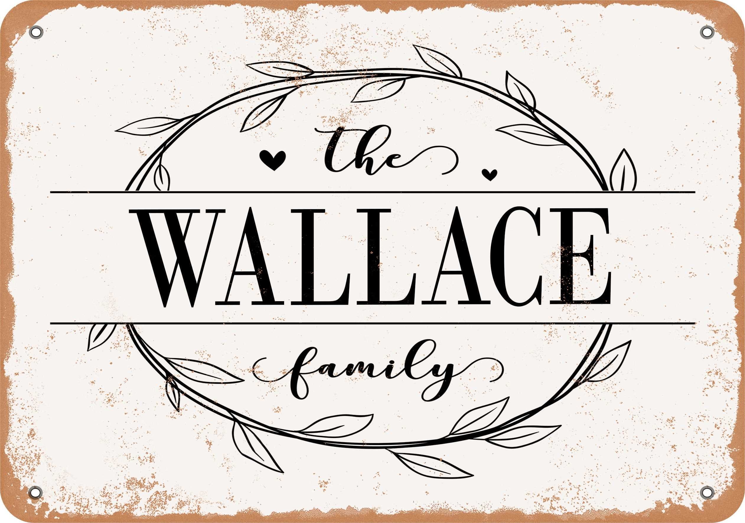 7 x 10 Metal Sign - The Wallace Family (Style 1) - Vintage Rusty Look ...
