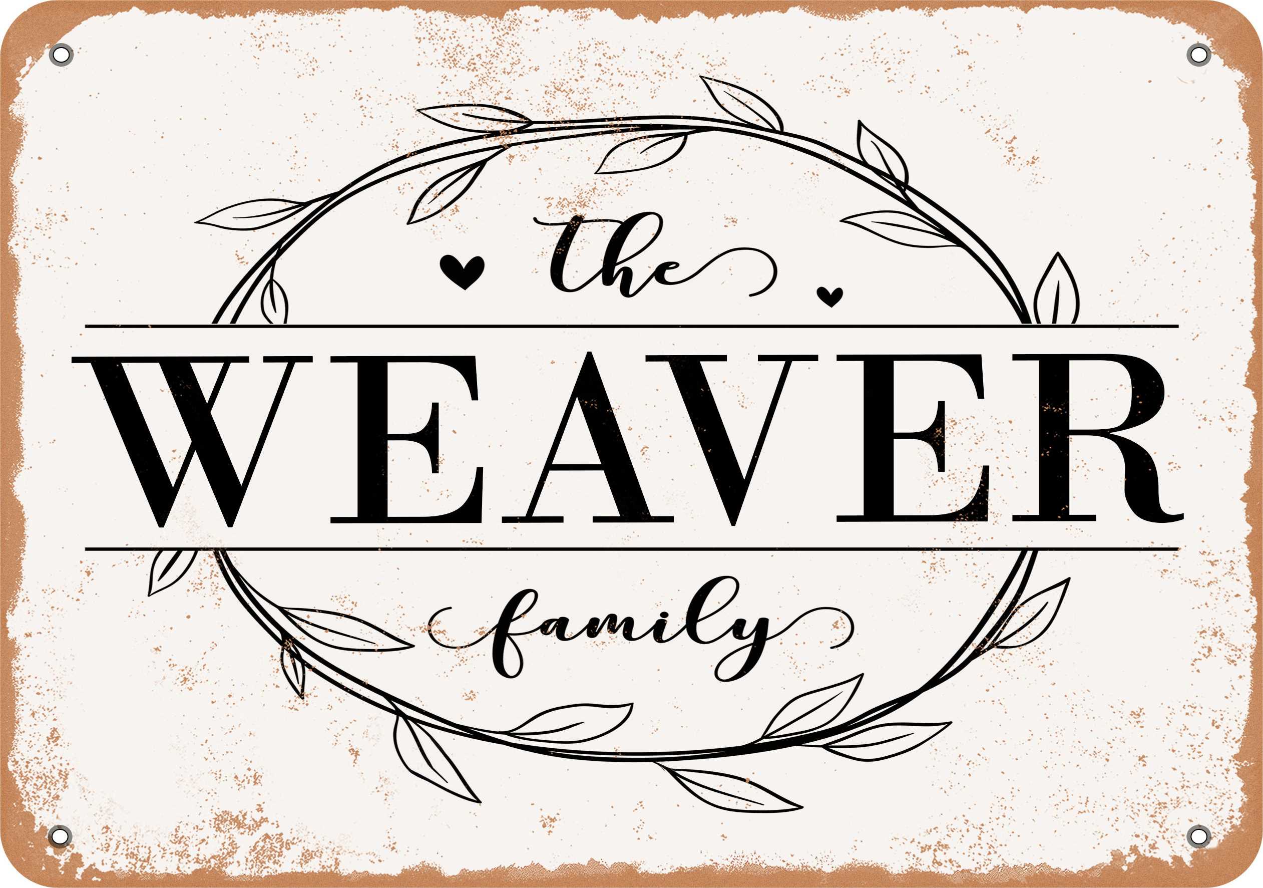 7 x 10 Metal Sign - The Weaver Family (Style 1) - Vintage Rusty Look ...