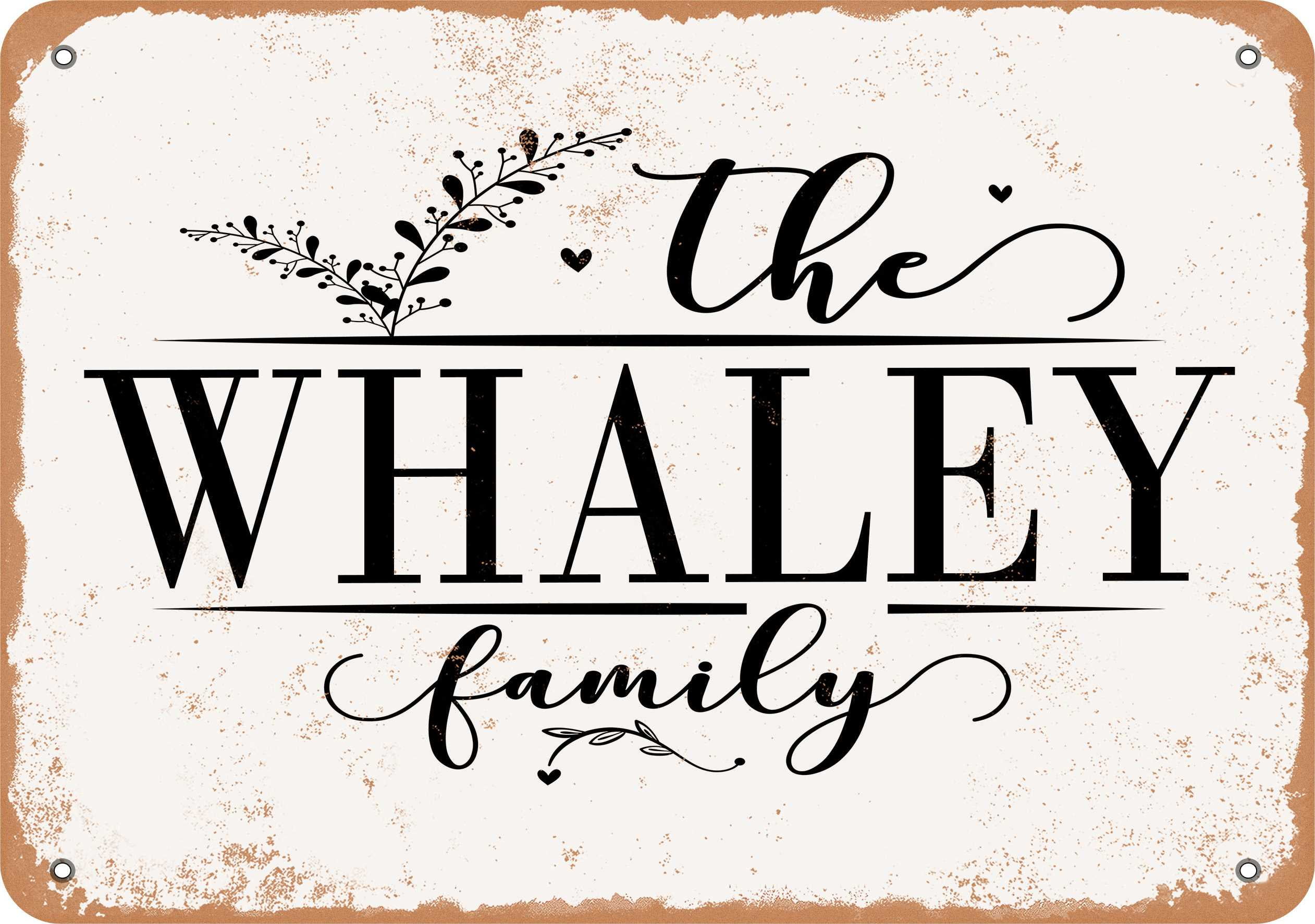 7 x 10 Metal Sign - The Whaley Family (Style 2) - Vintage Rusty Look ...