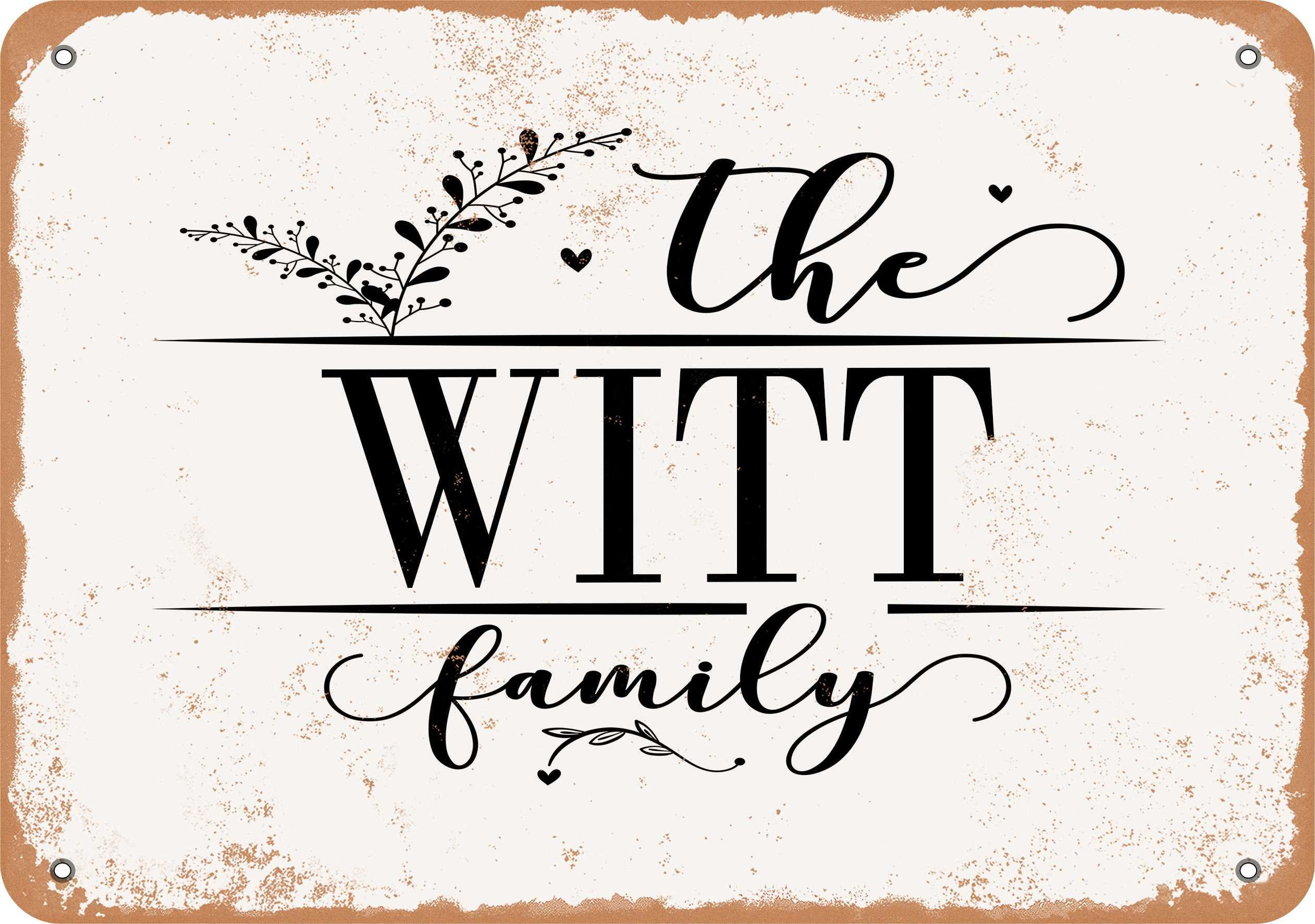 7 x 10 Metal Sign - The Witt Family (Style 2) - Vintage Rusty Look ...