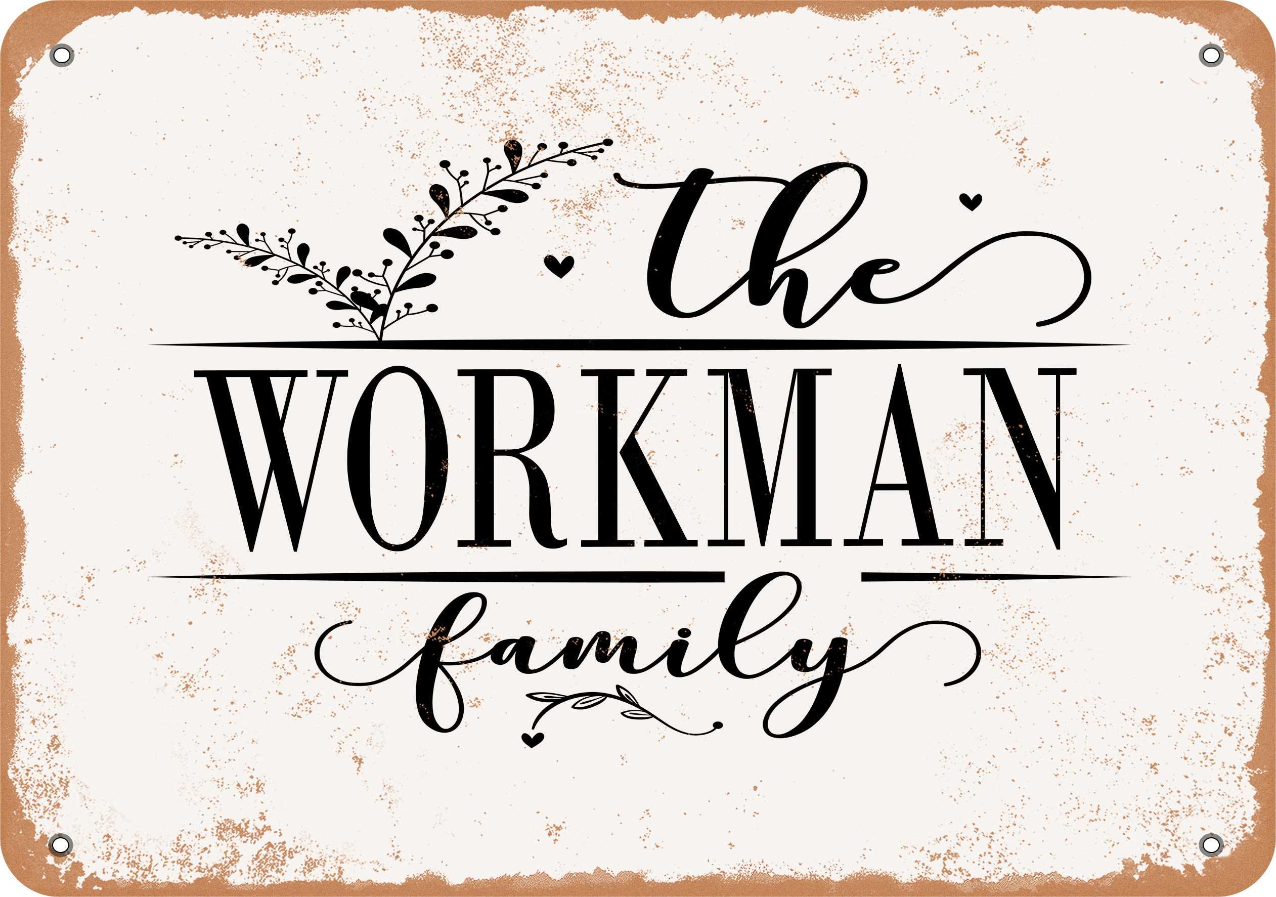7 x 10 Metal Sign - The Workman Family (Style 2) - Vintage Rusty Look ...