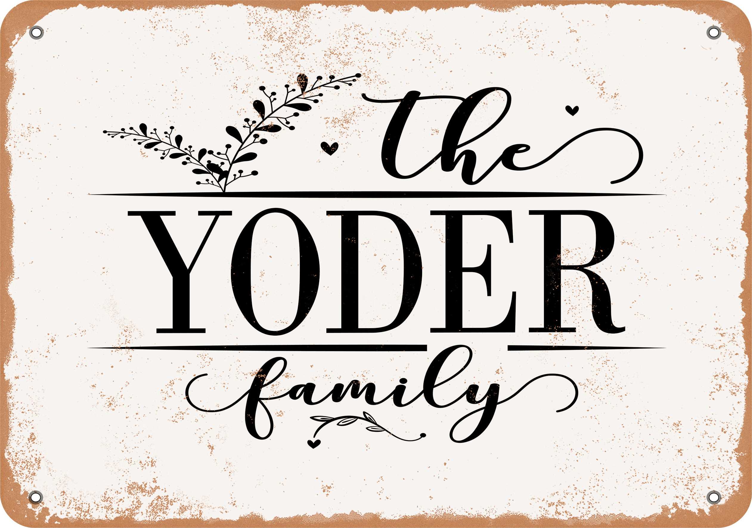7 x 10 Metal Sign - The Yoder Family (Style 2) - Vintage Rusty Look ...