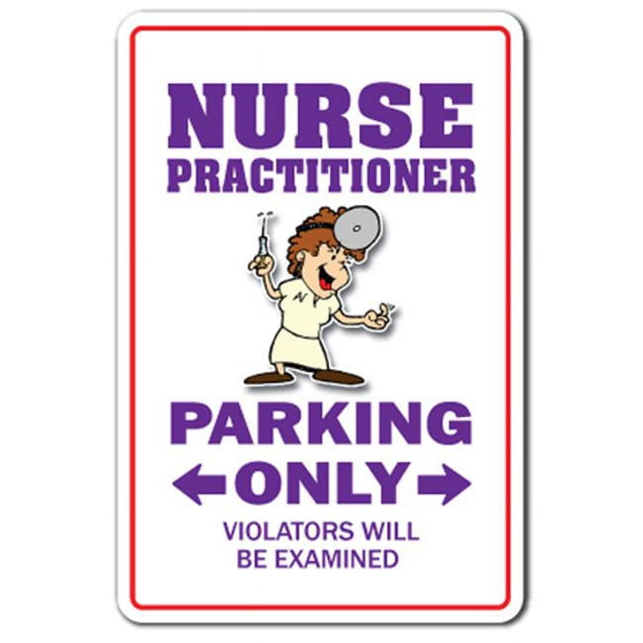 7 x 10 in. Nurse Practitioner Parking Aluminum Sign - Aprn Medical ...