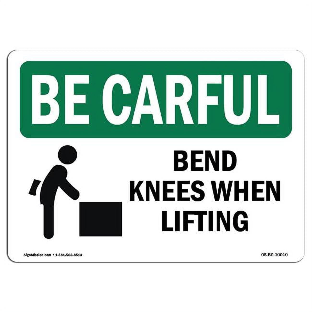 7 x 10 in. OSHA Be Careful Sign - Bend Knees When Lifting - Walmart.com