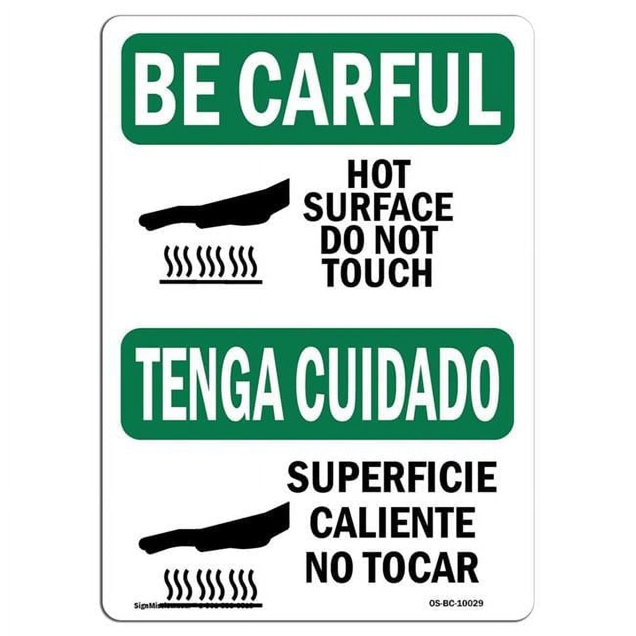 7 x 10 in. OSHA Be Careful Sign - Hot Surface Do Not Touch Bilingual ...