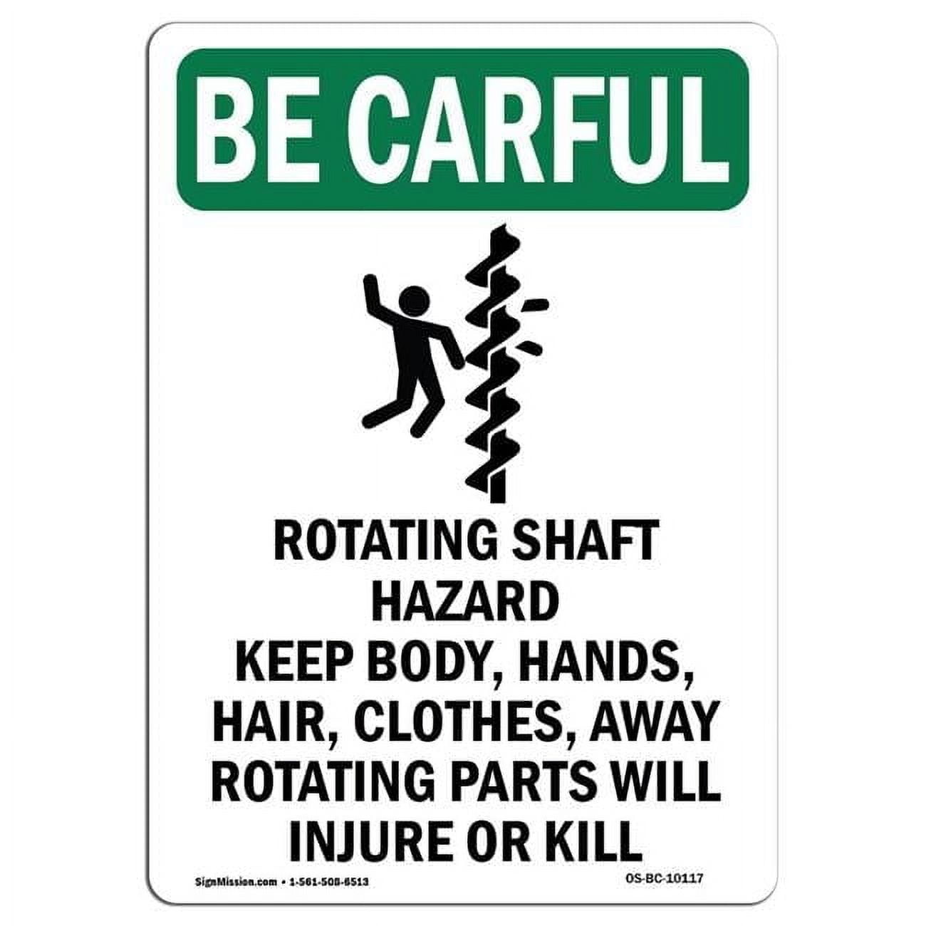 7 x 10 in. OSHA Be Careful Sign - Rotating Shaft Hazard with Symbol ...