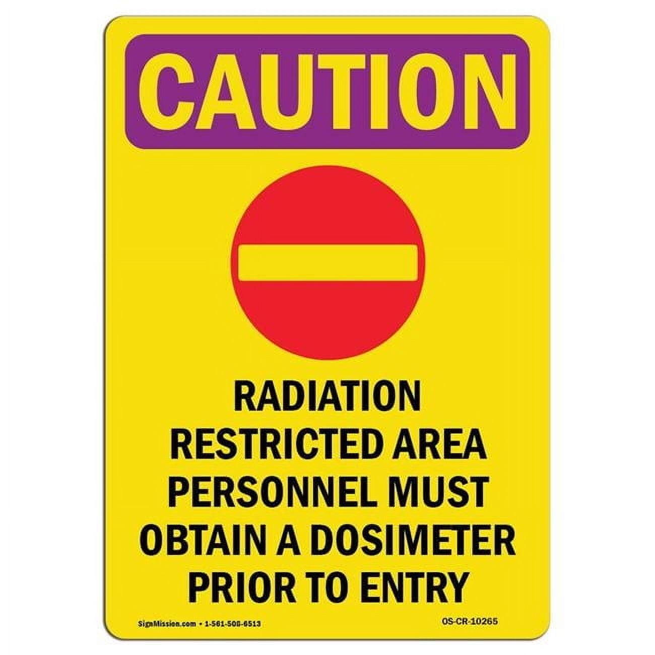 7 x 10 in. OSHA Caution Radiation Sign - Radiation Restricted with ...