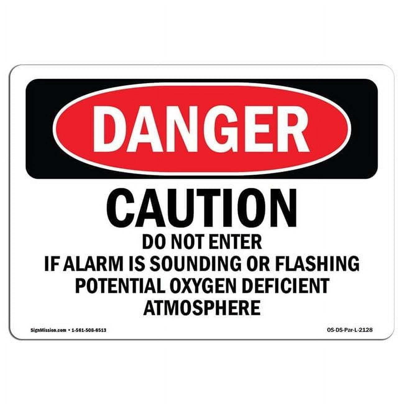 7 x 10 in. OSHA Danger Sign - Caution Do Not Enter If Alarm is Sounding ...