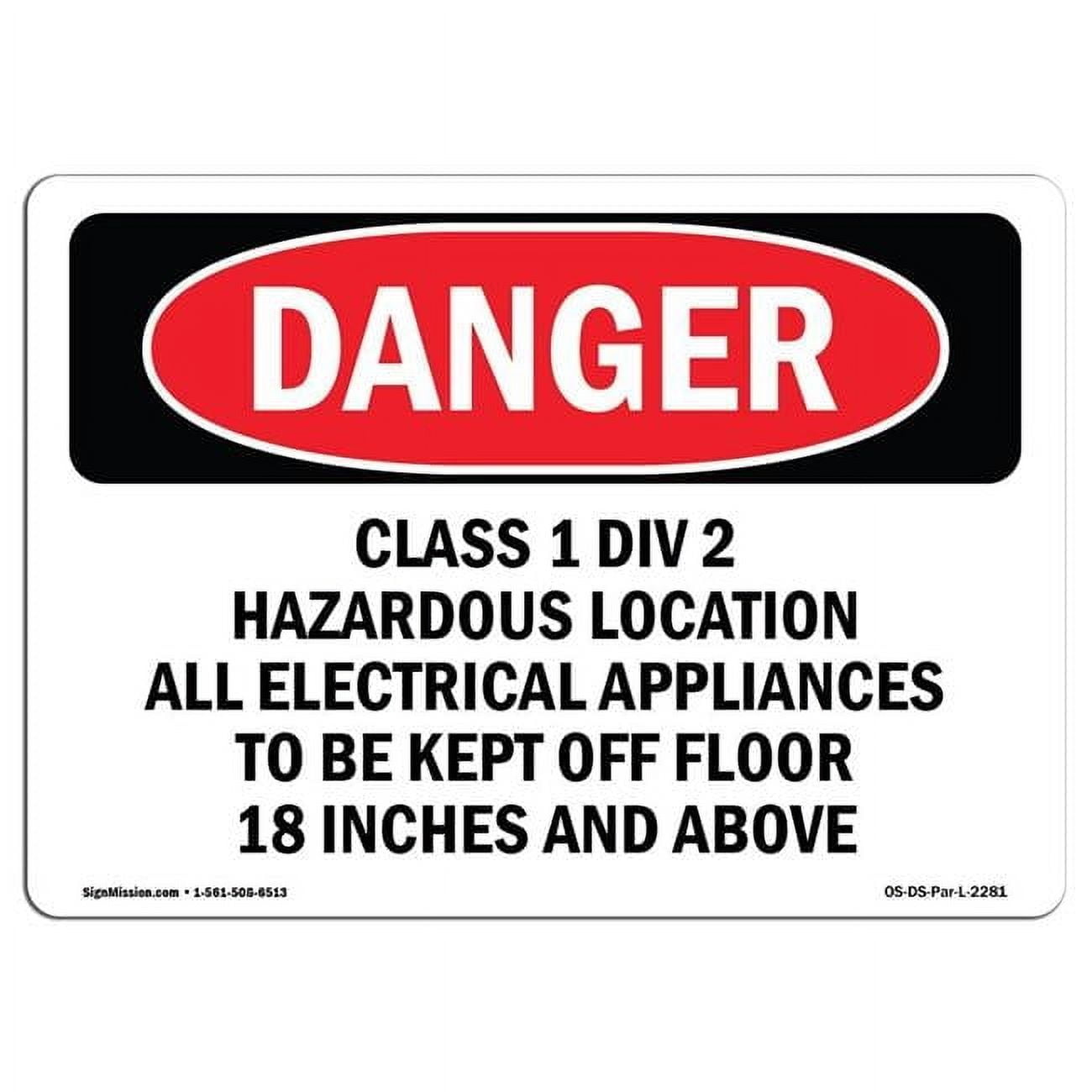7 x 10 in. OSHA Danger Sign - Class 1 Div 2 Hazardous Location All ...
