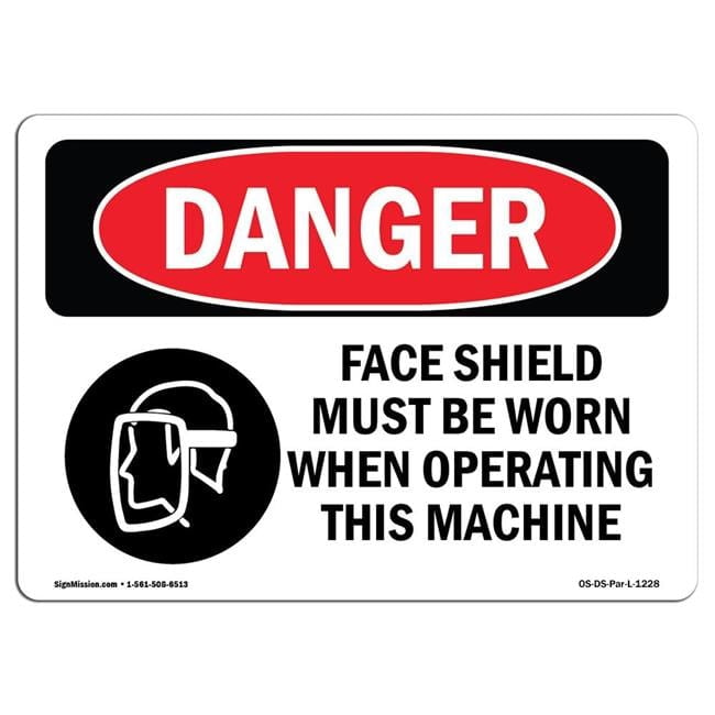 7 x 10 in. OSHA Danger Sign - Face Shield Must Be Worn - Walmart.com