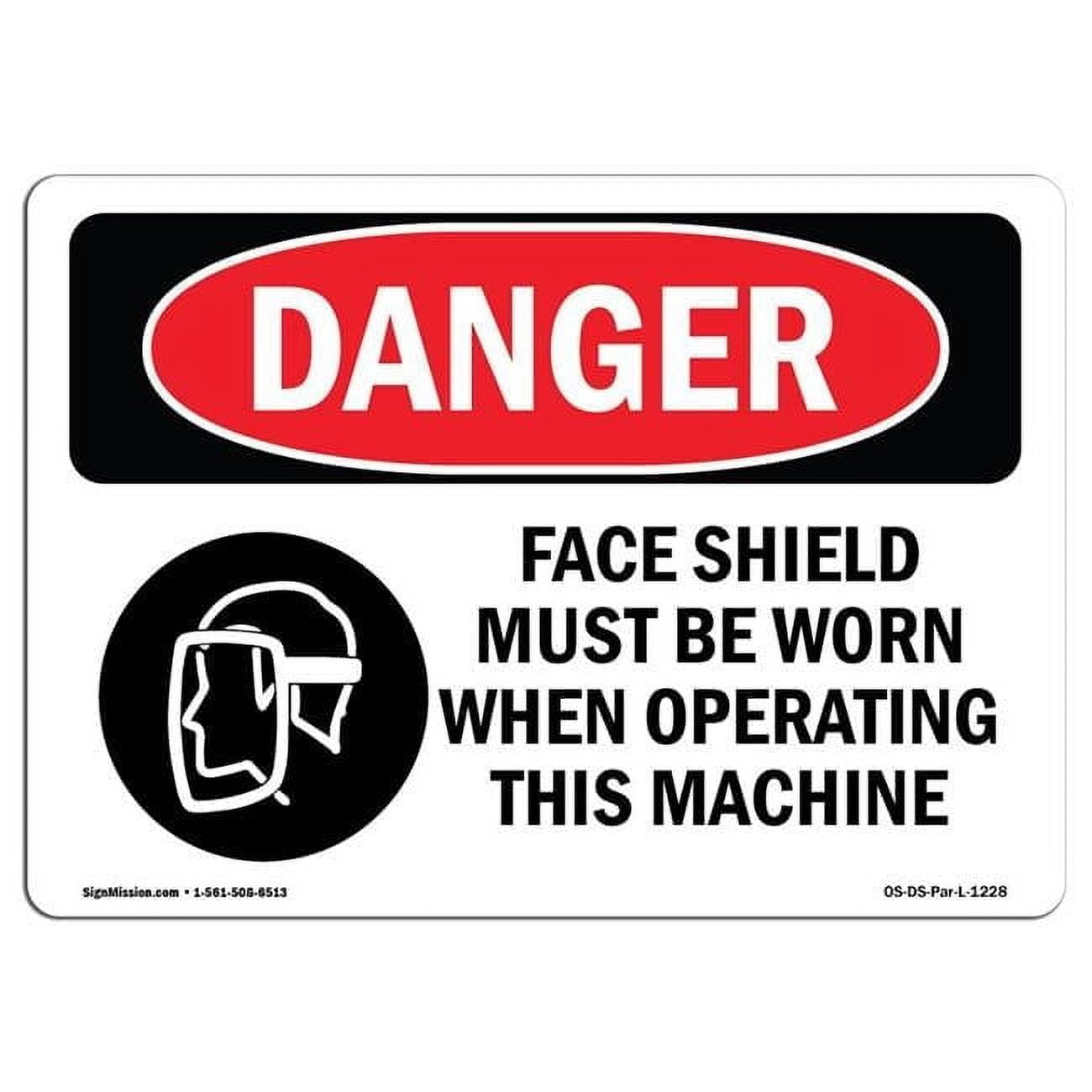 7 x 10 in. OSHA Danger Sign - Face Shield Must Be Worn - Walmart.com