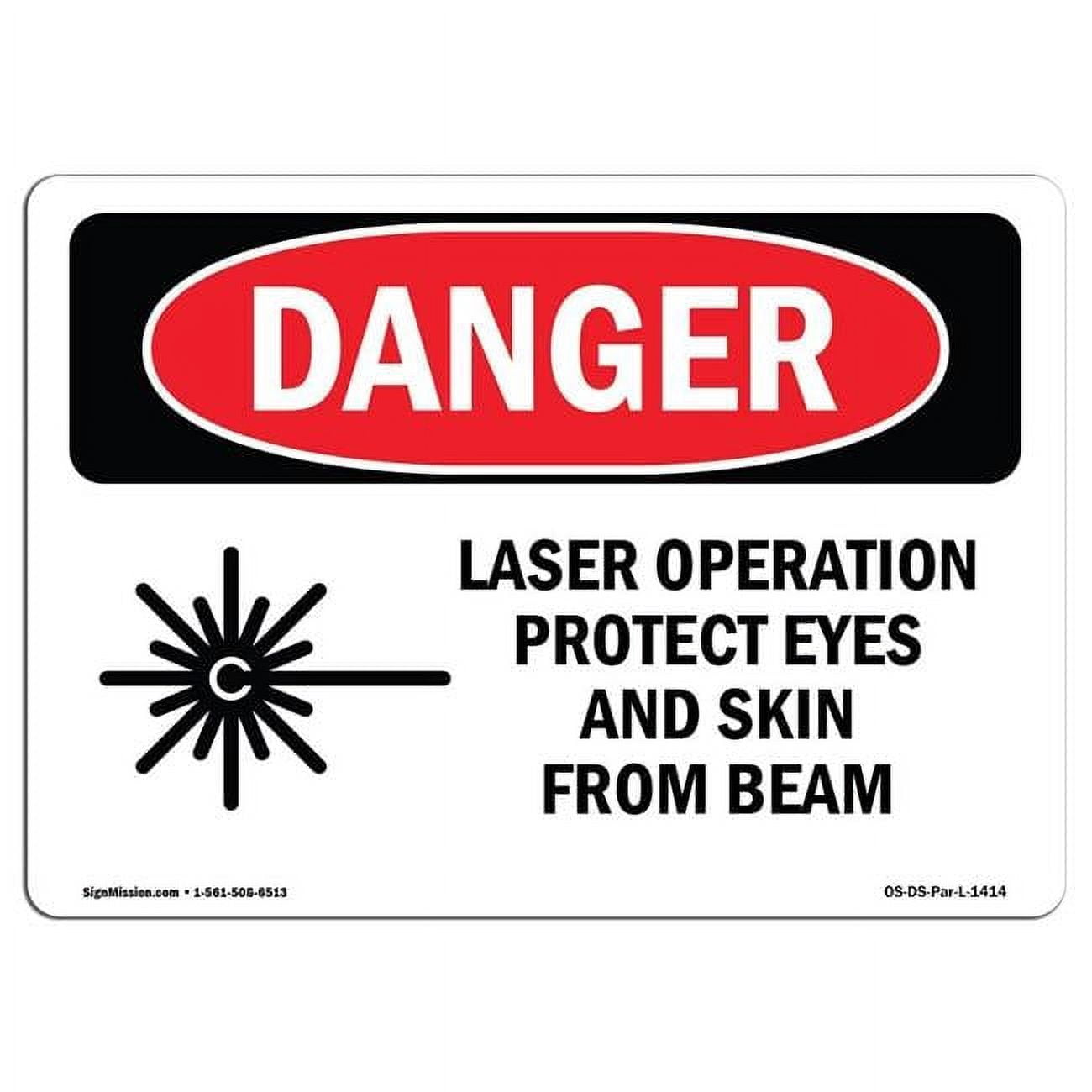 7 x 10 in. OSHA Danger Sign - Laser Operation Protect Eyes Skin Beam ...