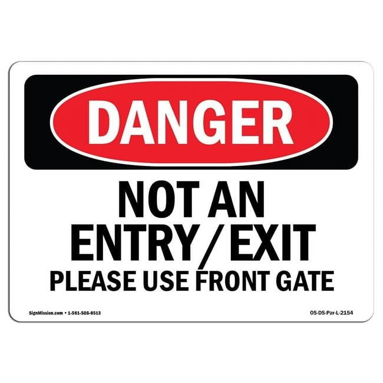 7 x 10 in. OSHA Danger Sign - Not An Entry Exit Please Use Front Gate ...