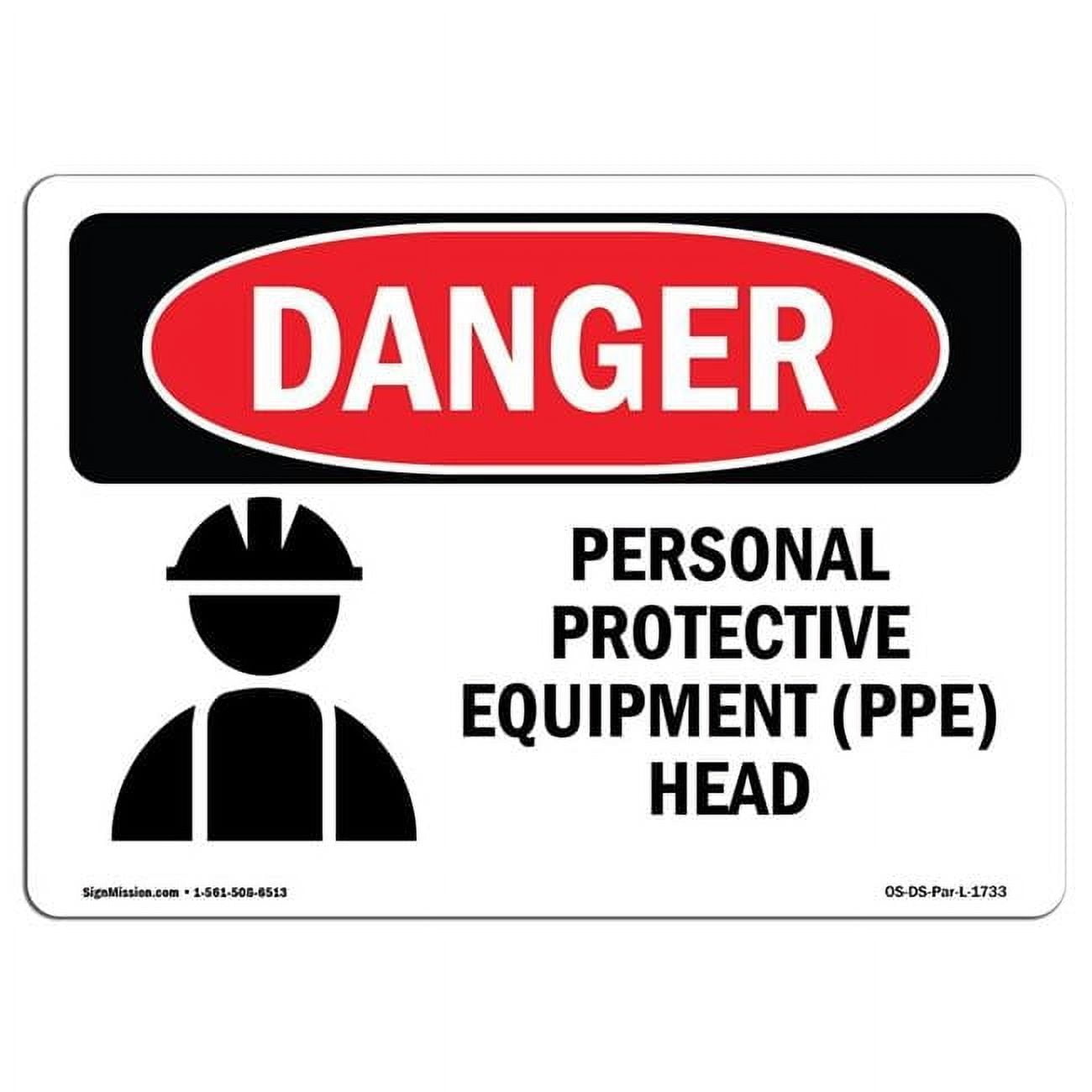 7 x 10 in. OSHA Danger Sign - Personal Protective Equipment Head ...