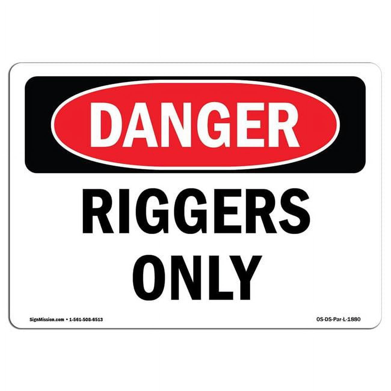 7 x 10 in. OSHA Danger Sign - Riggers Only - Walmart.com