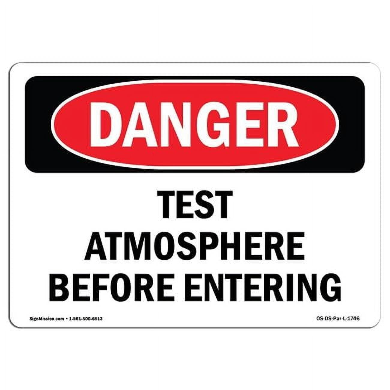 7 x 10 in. OSHA Danger Sign - Test Atmosphere Before Entering - Walmart.com